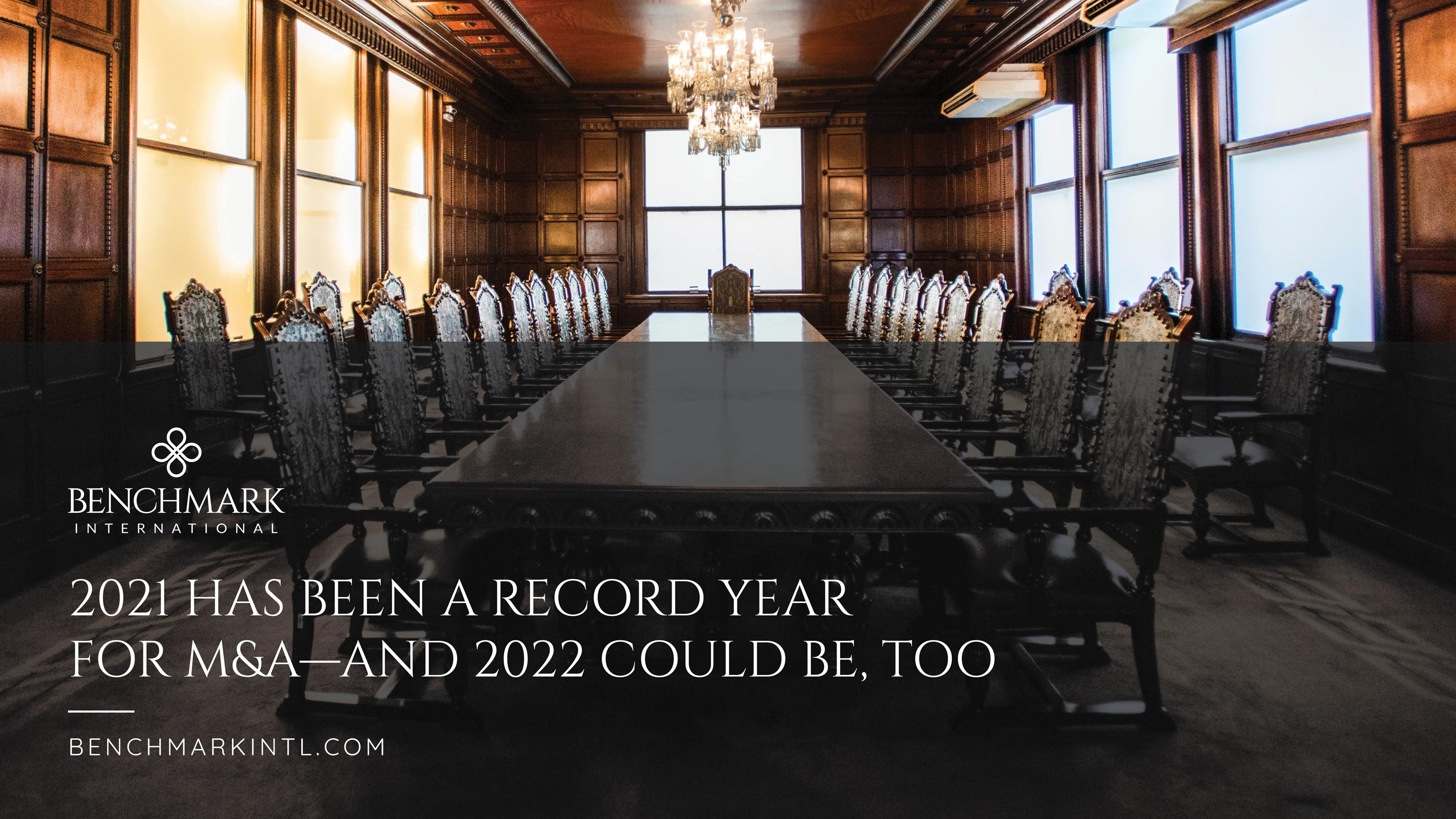 2021 Was a Record Year For M&A - And 2022 Could be, Too