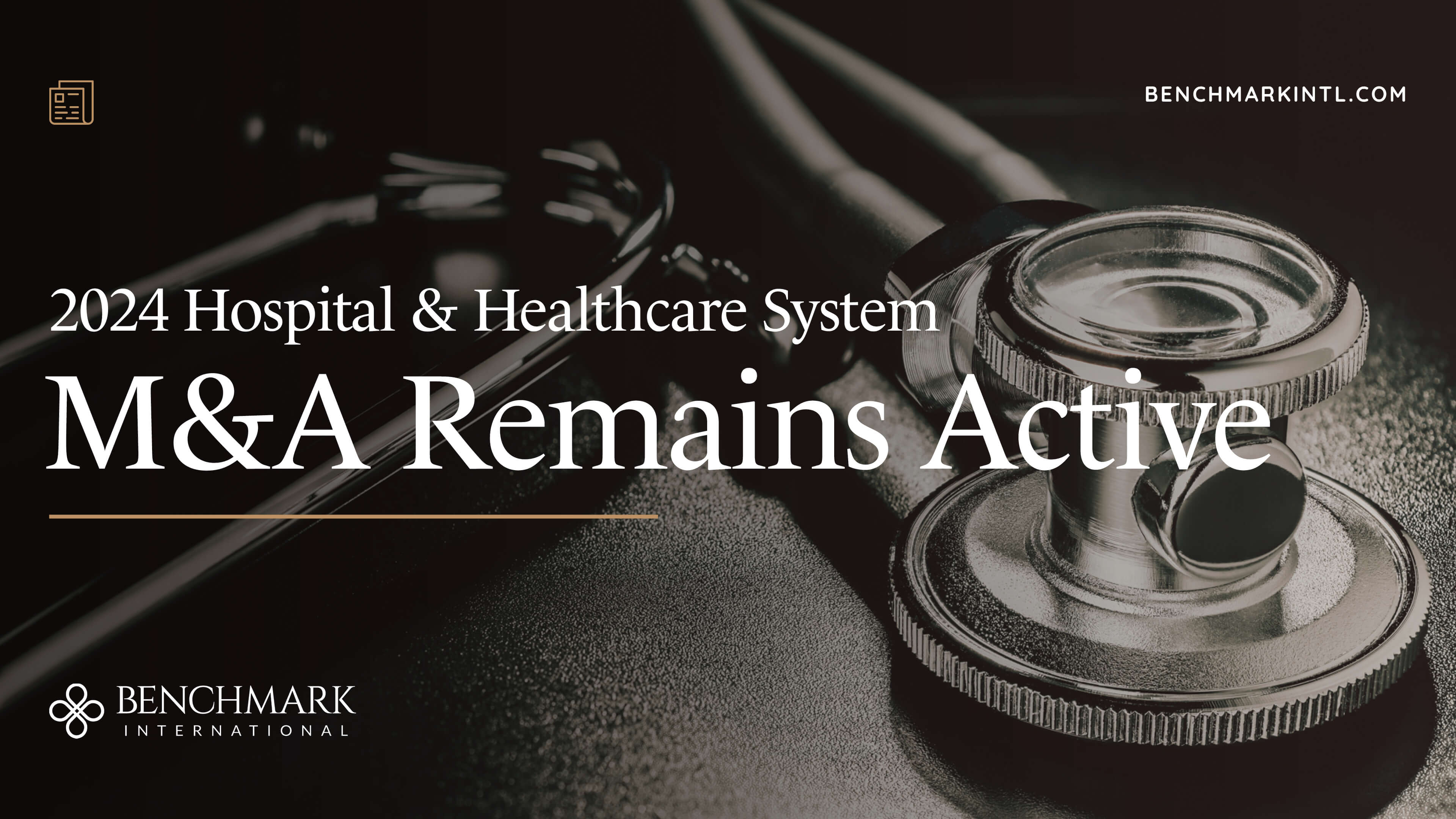 2024 Hospital and Health System M&A Remains Active