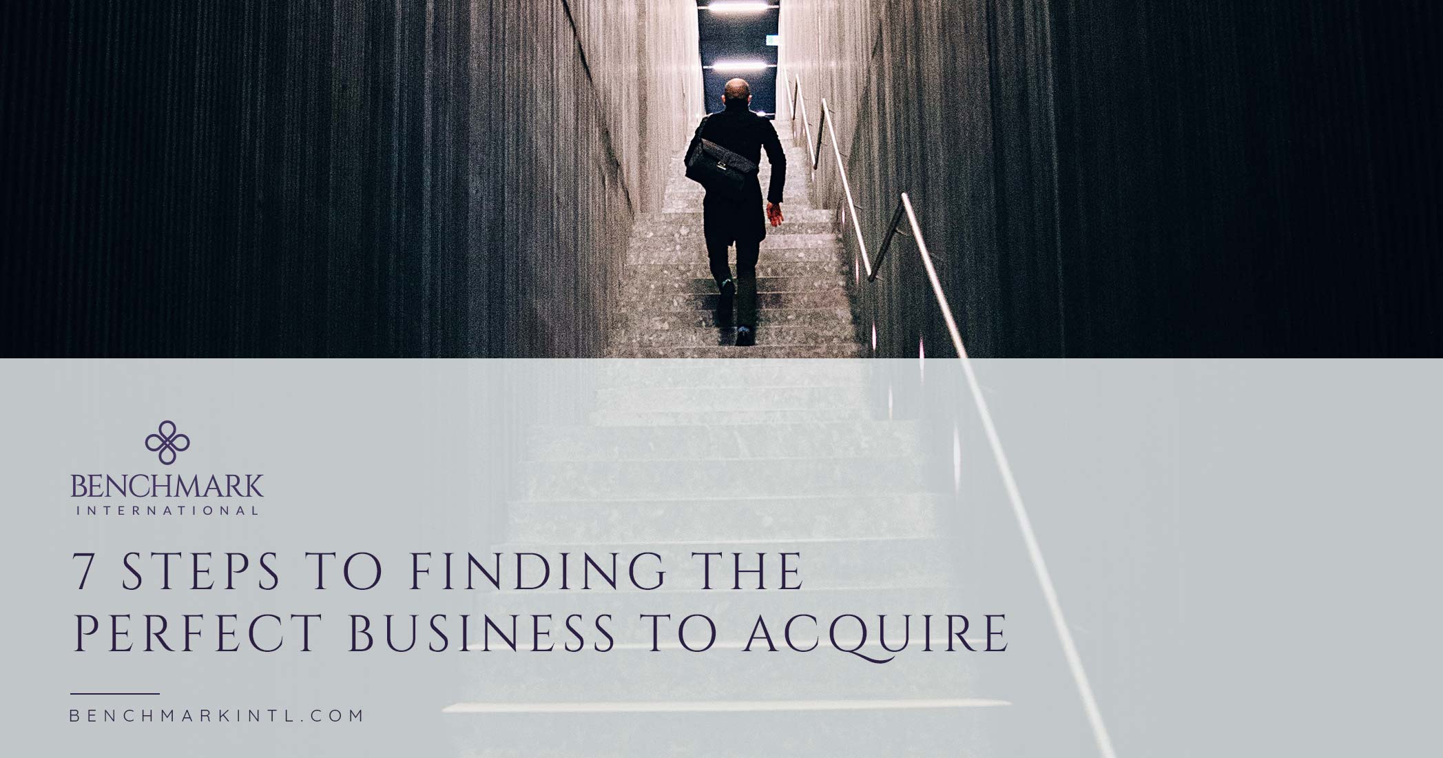 7 Steps To Finding The Perfect Business To Acquire