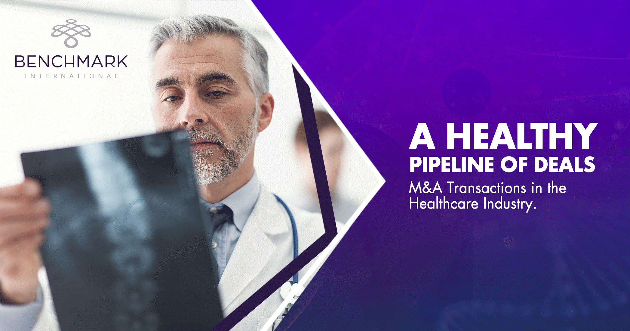 A Healthy Pipeline of Deals: M&A Transactions in the Healthcare Industry