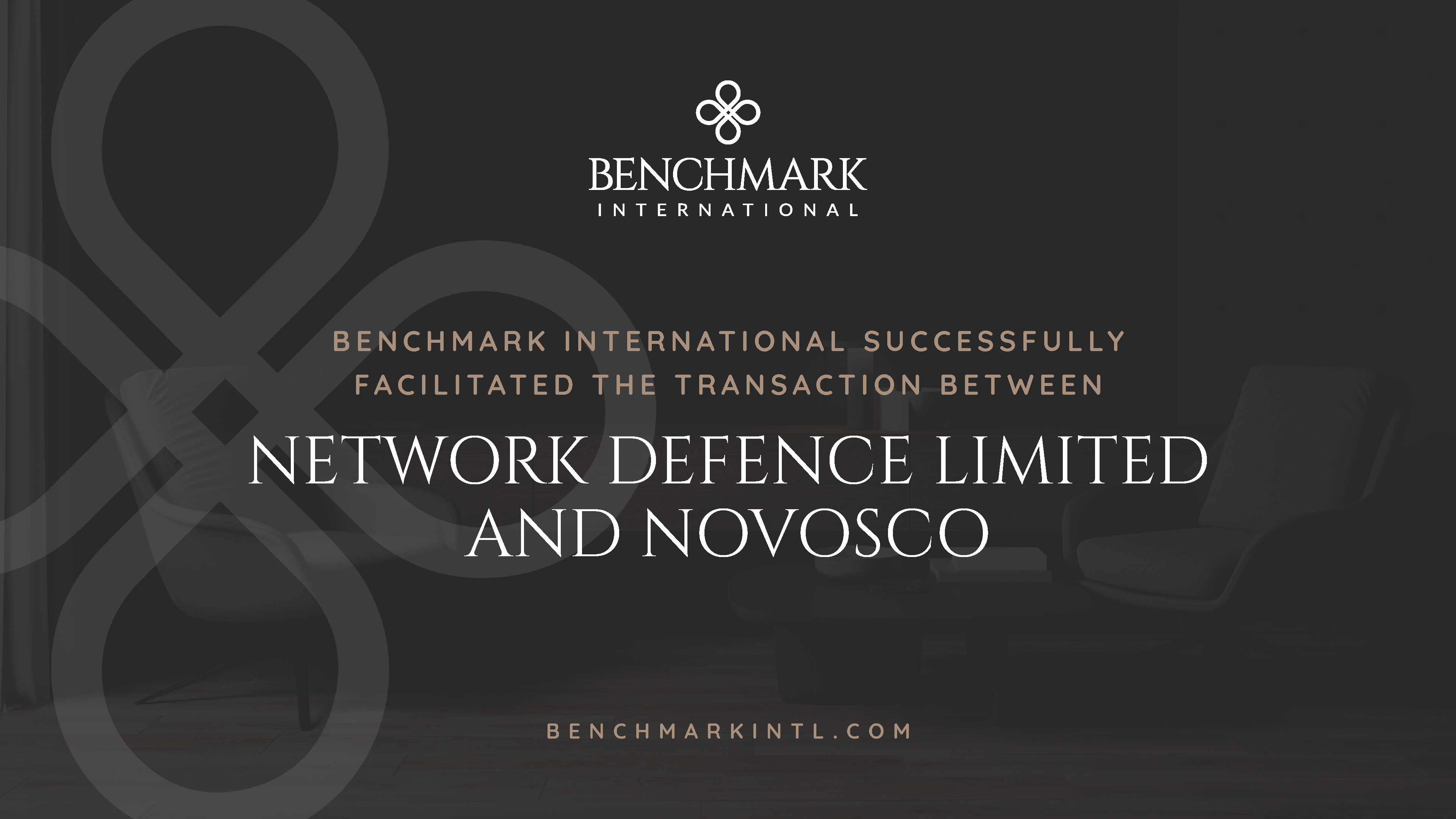 Benchmark International Advises On The Sale Of Network Defence Limited ...
