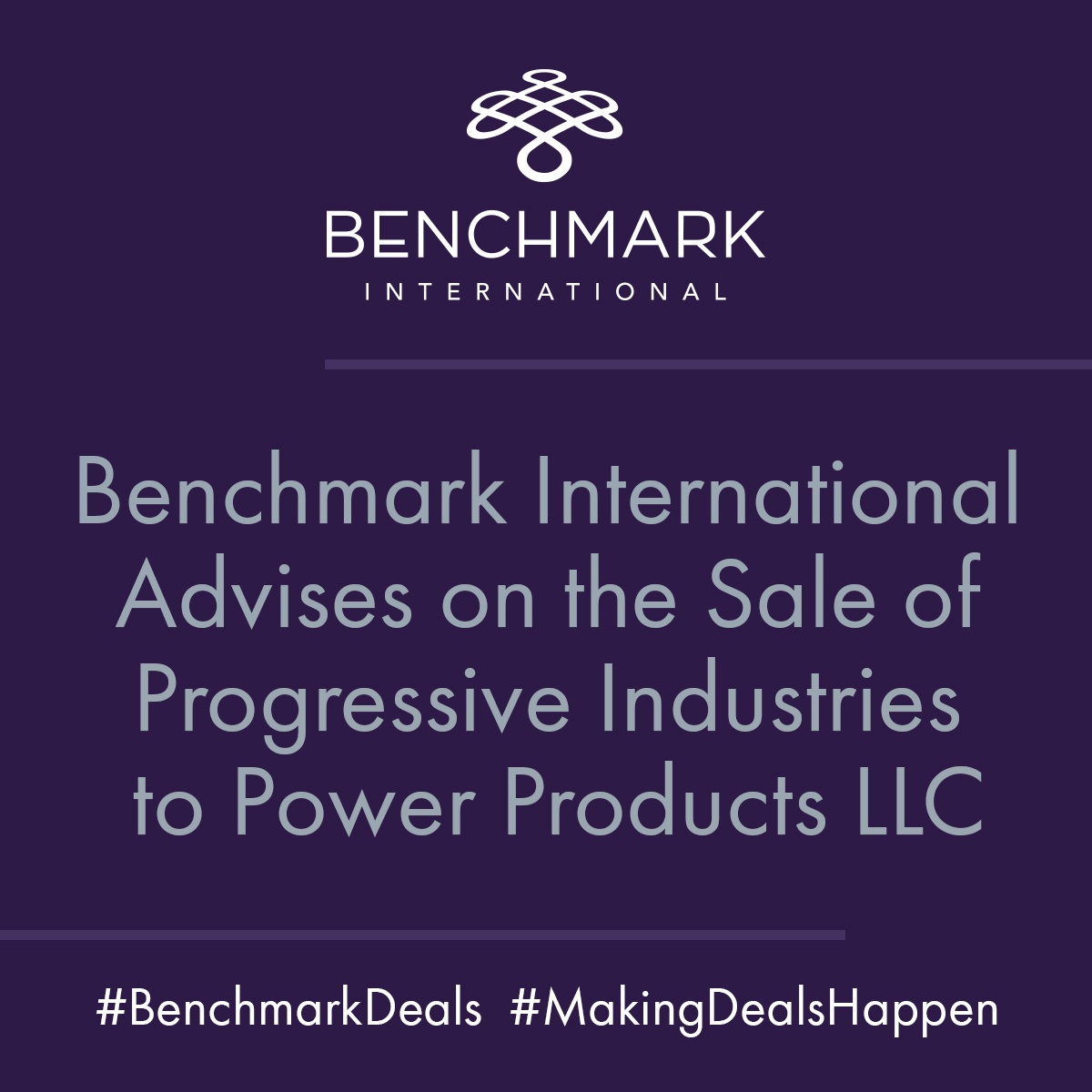 Benchmark International Advises on the Sale of Progressive Industries ...