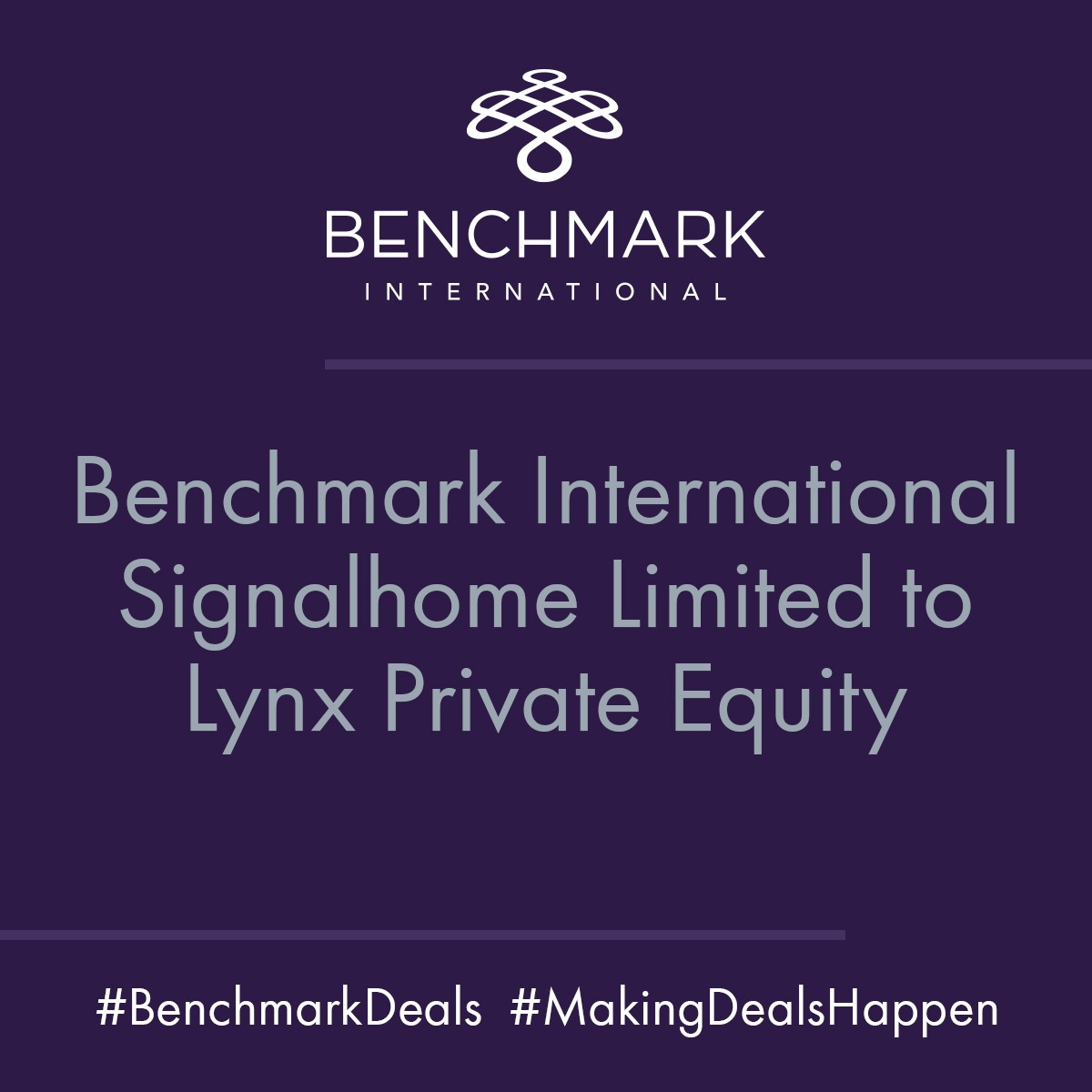 Benchmark International Advises on the Sale of Signalhome Limited to ...