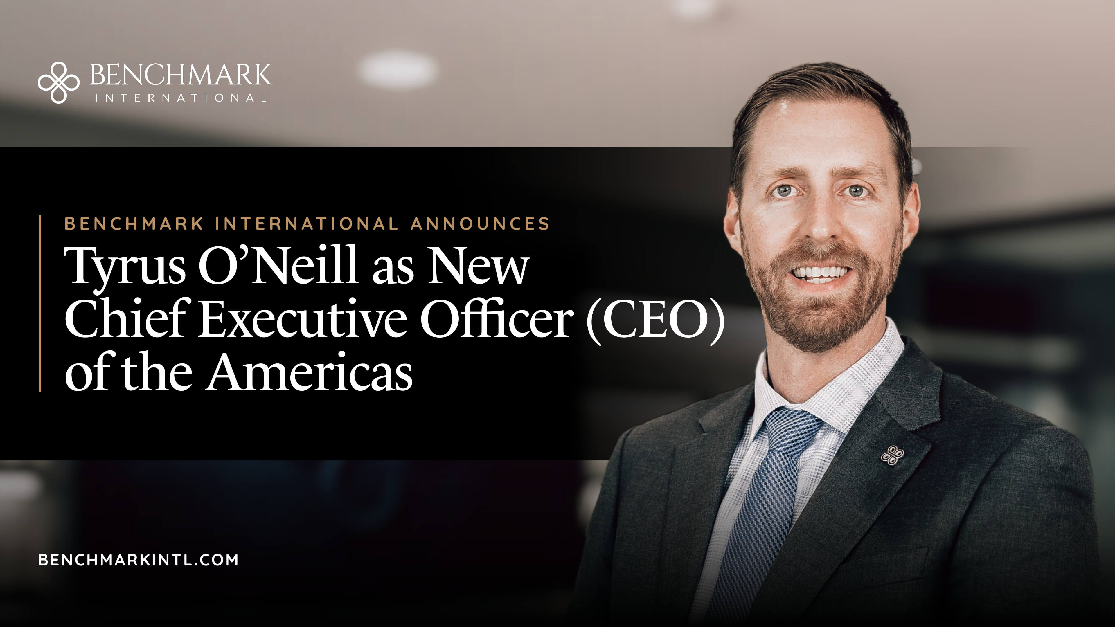Benchmark International Announces Tyrus O’Neill as New Chief Executive ...