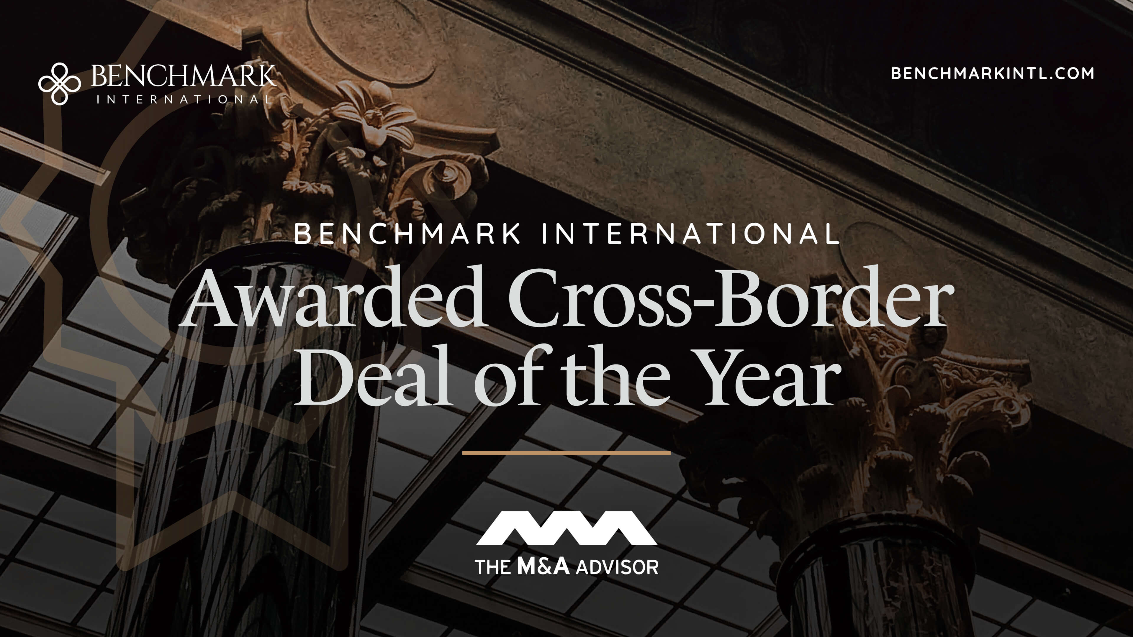 Benchmark International Awarded Cross-border Deal Of The Year