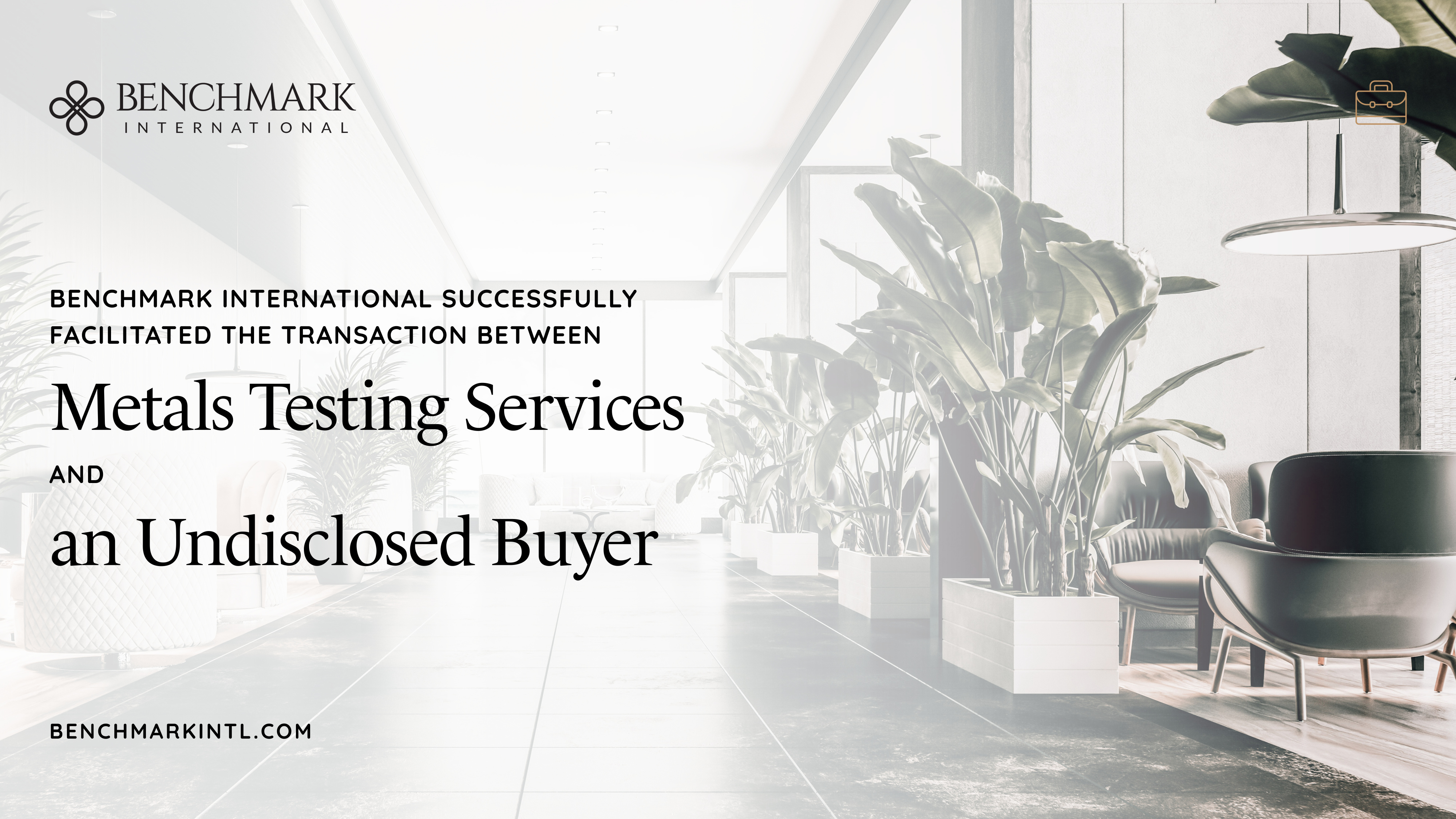 Benchmark International Facilitated the Transaction of Metals Testing ...