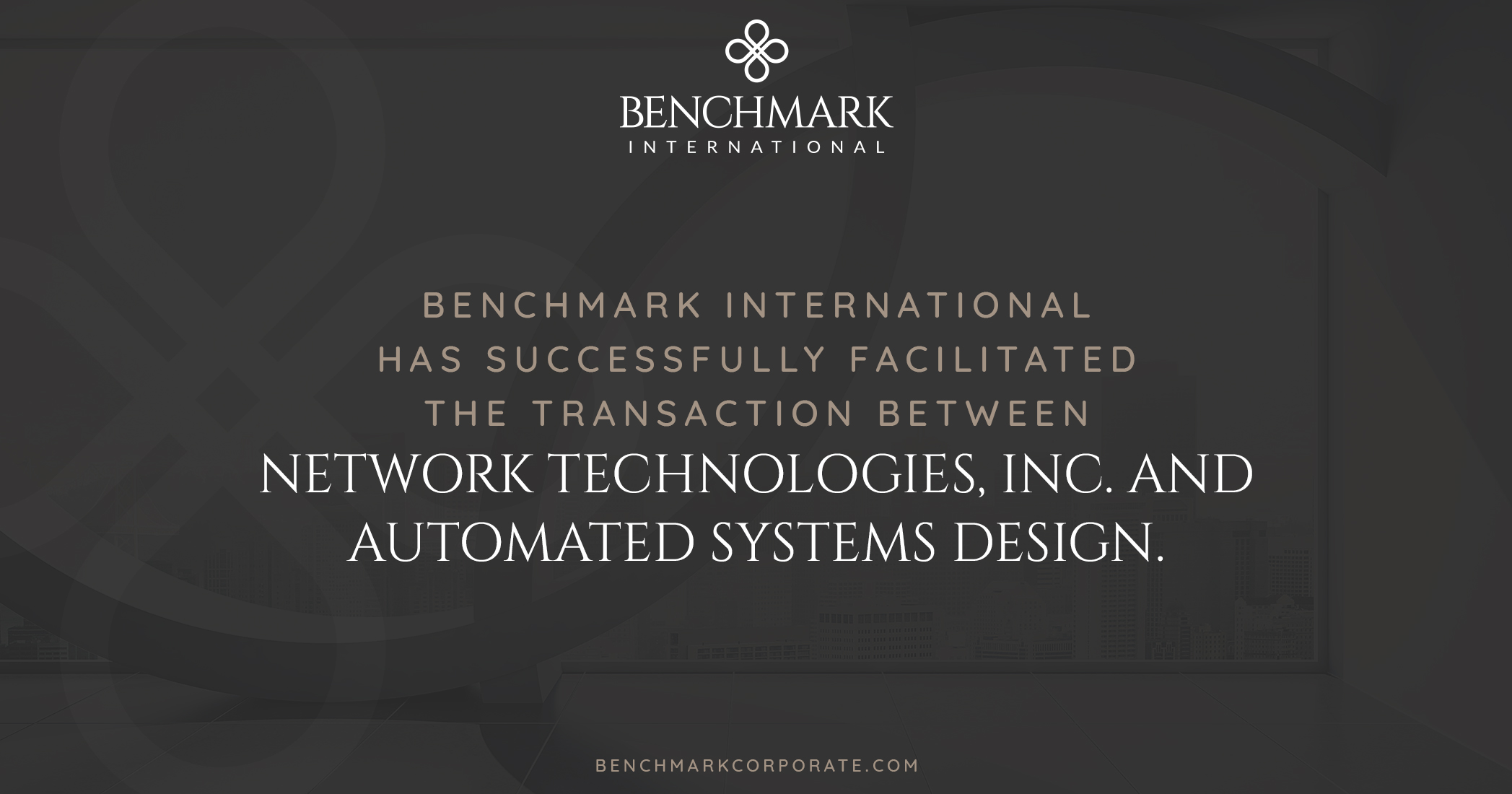 Benchmark International has successfully facilitated the merger between ...