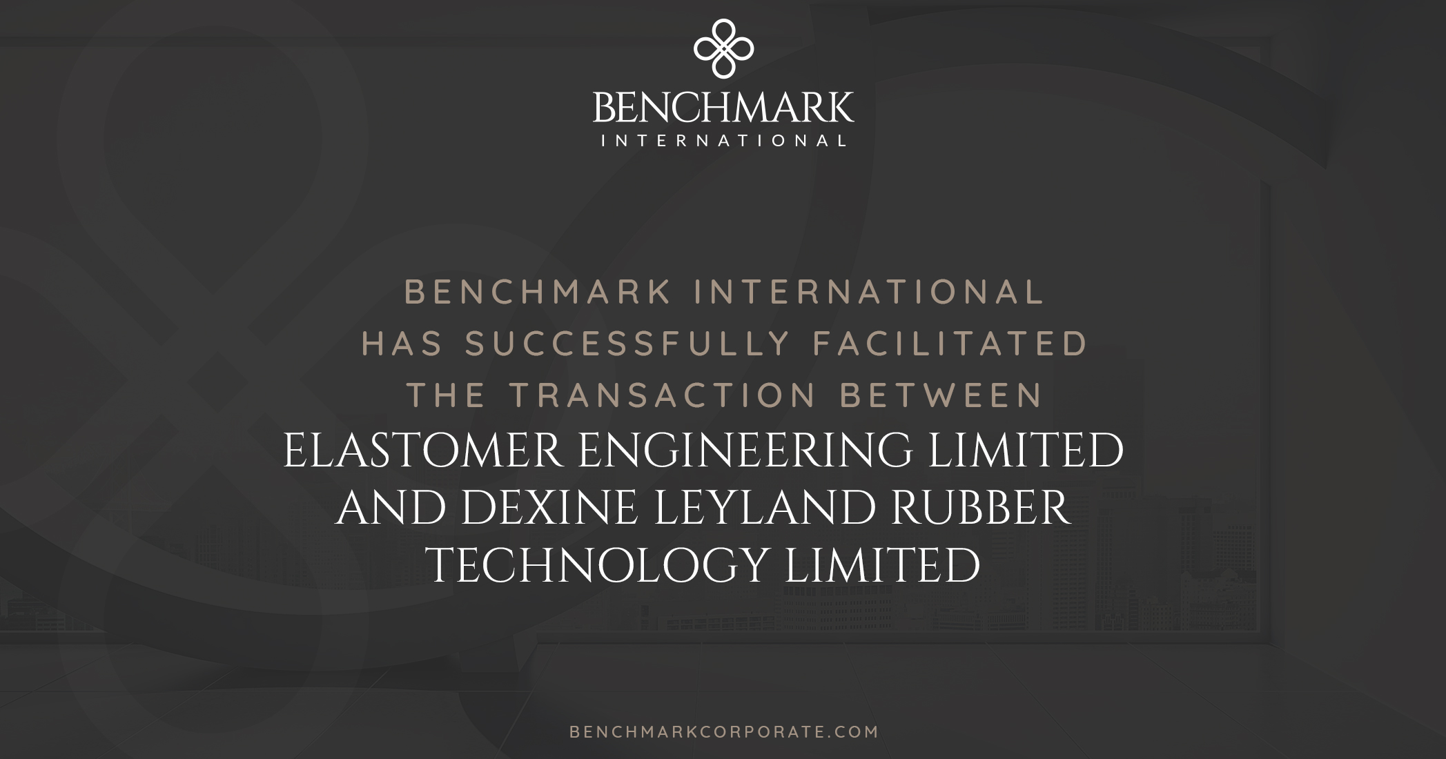 Benchmark International has Successfully Facilitated the Transaction ...