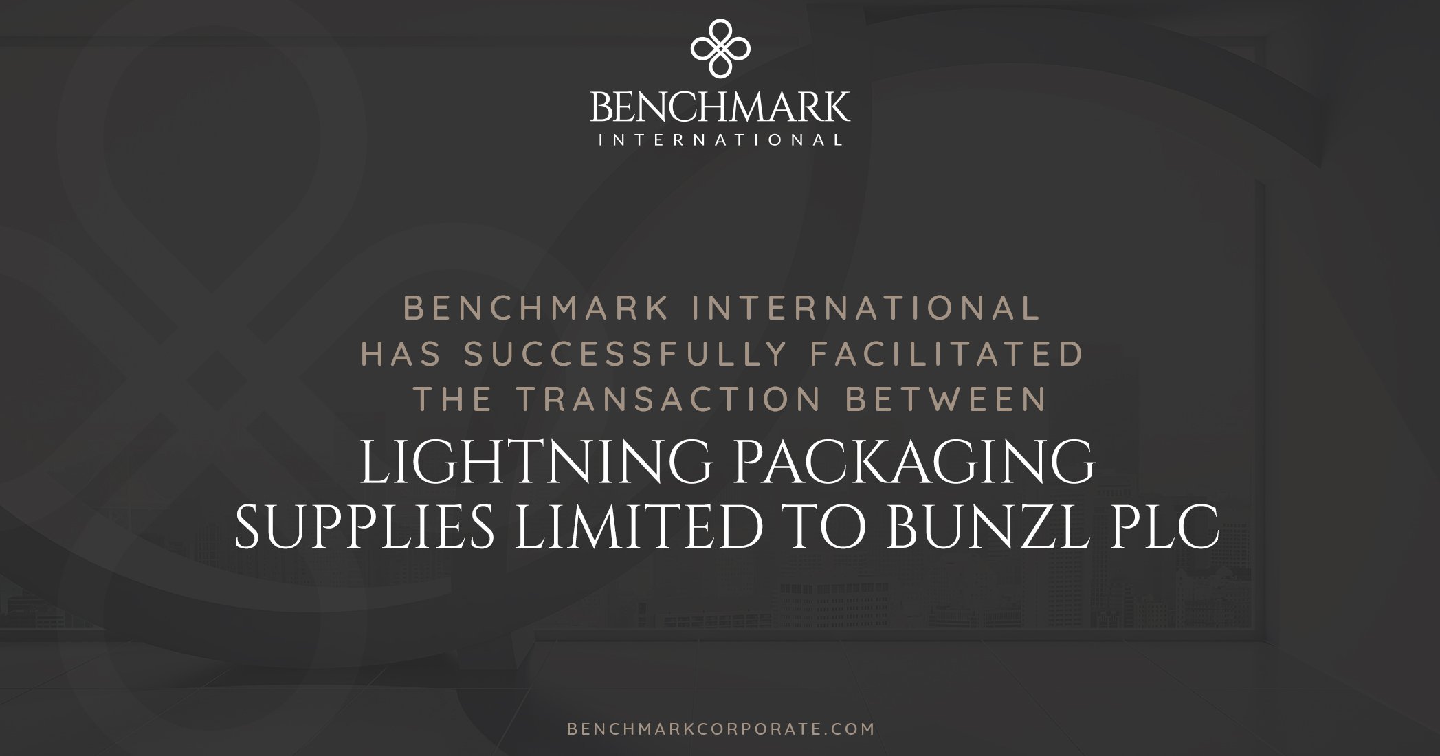Benchmark International has Successfully Facilitated the Transaction ...