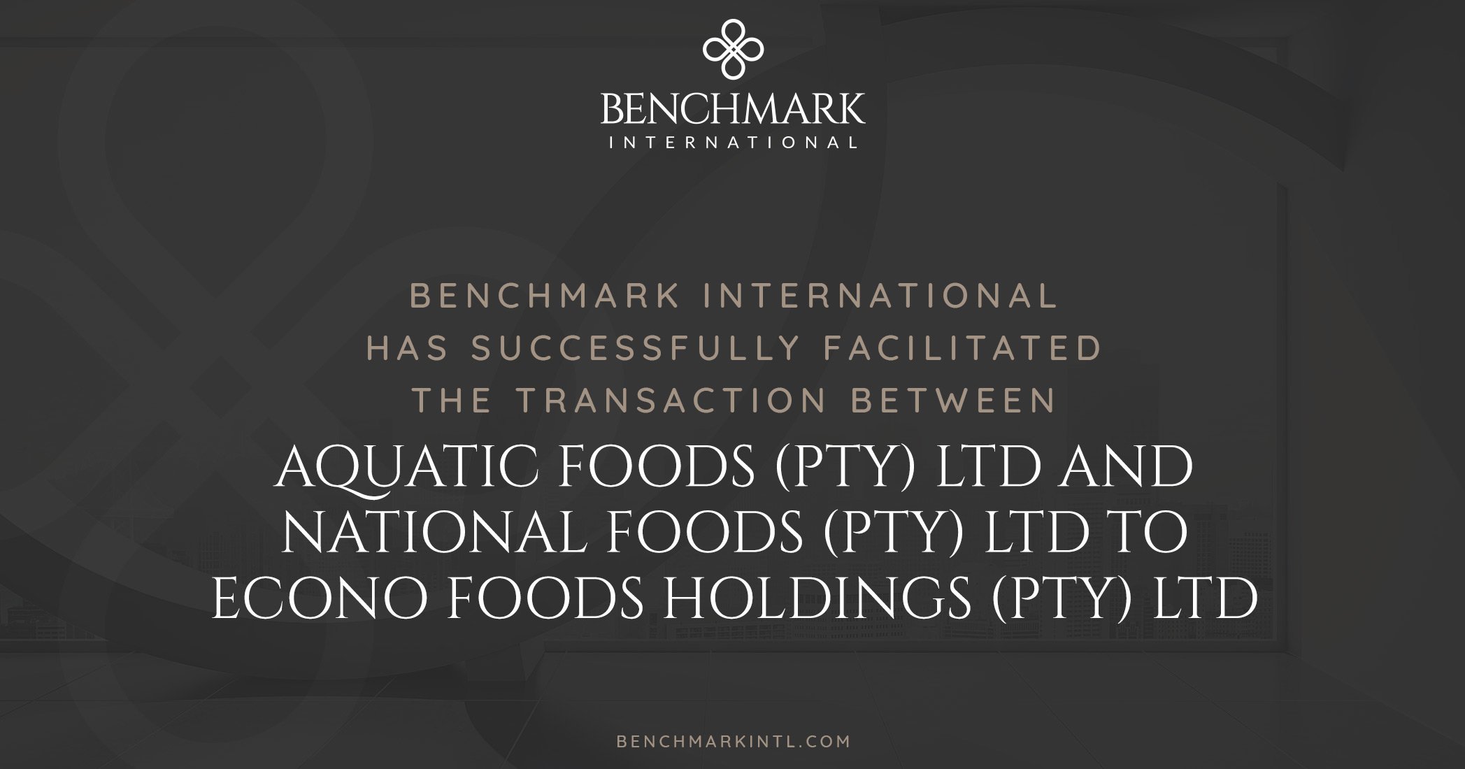 Benchmark International Has Successfully Facilitated the Transaction of ...