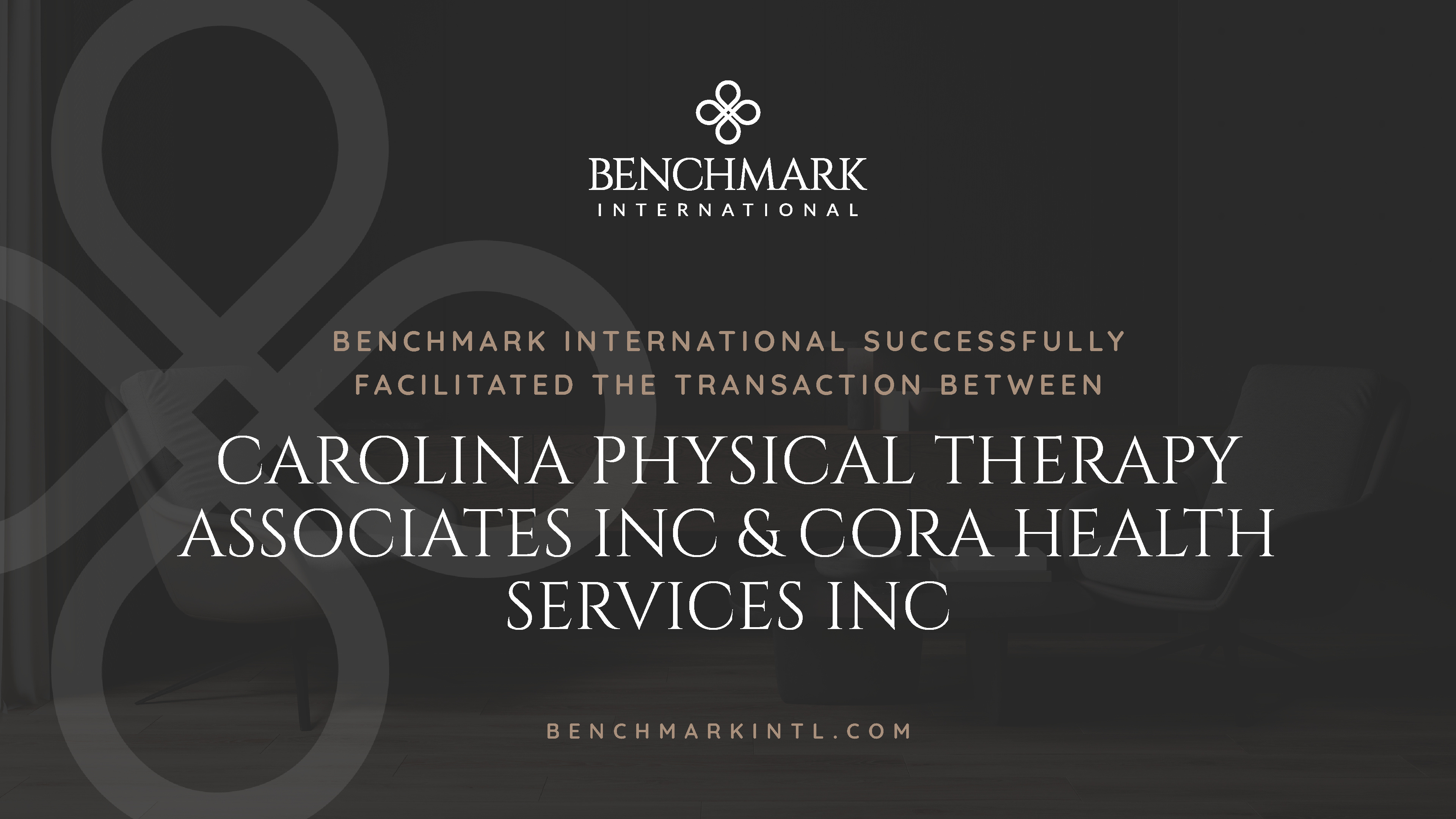 Benchmark International Negotiates Sale of Carolina Physical Therapy ...