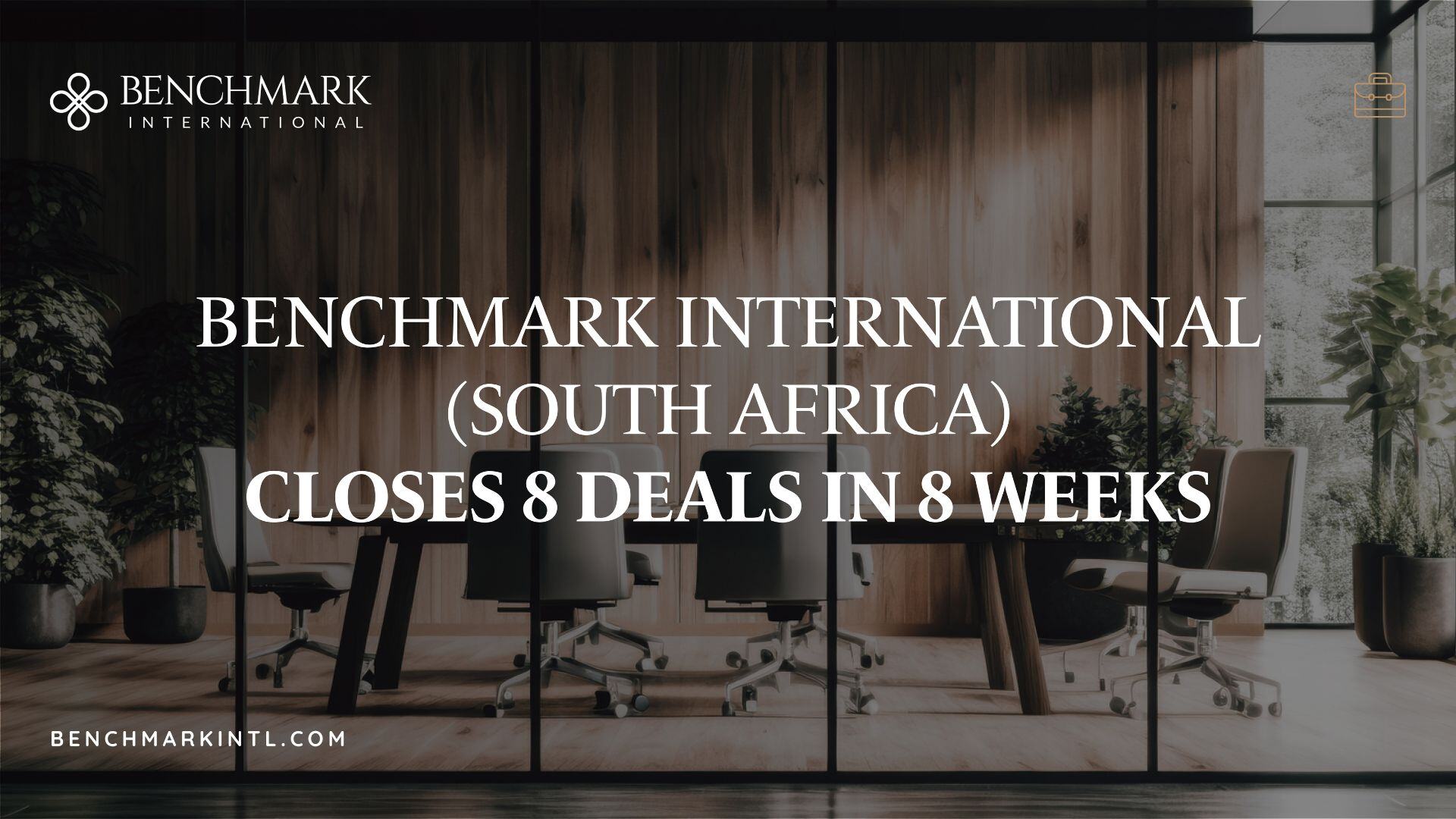 Benchmark International (South Africa) Closes 8 Deals In 8 Weeks