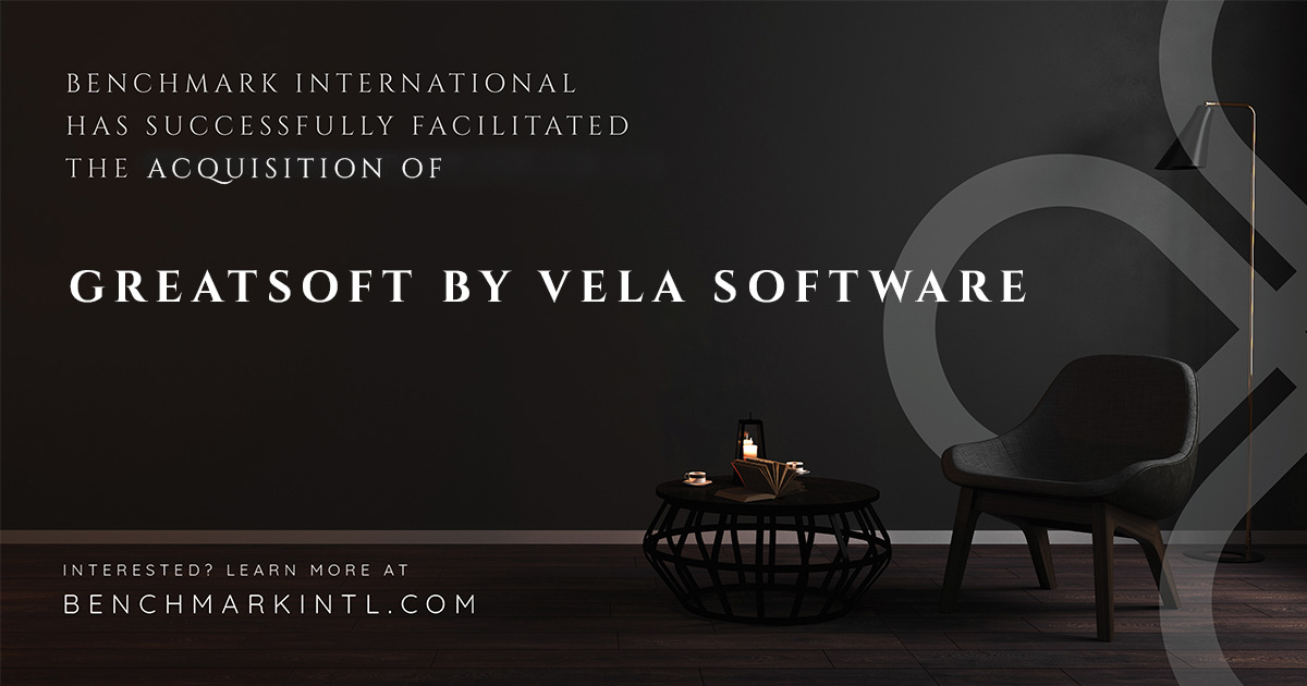 Benchmark International Successfully Facilitated The Acquisition Of Greatsoft, By Vela Software