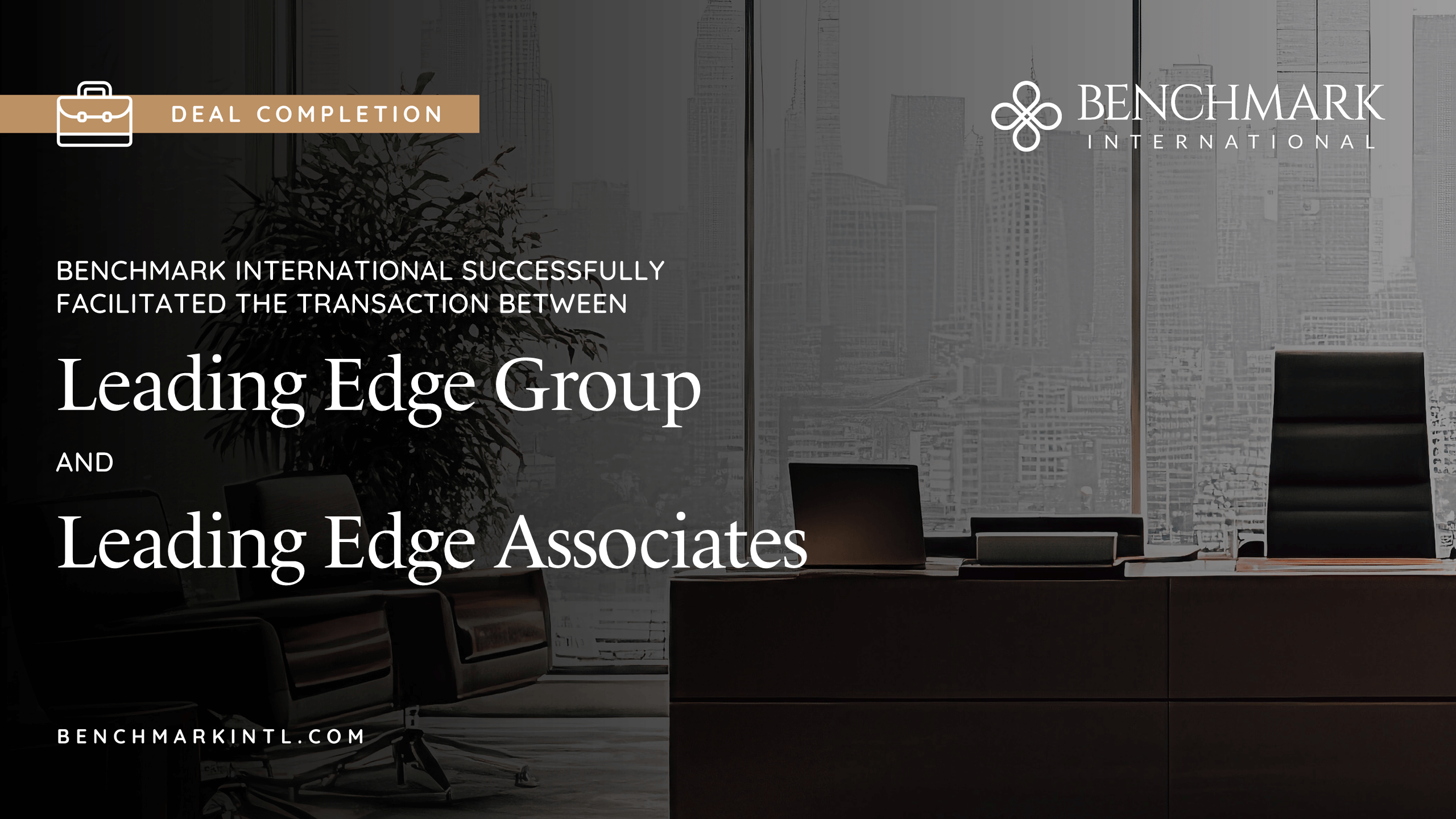 Benchmark International Successfully Facilitated the Acquisition of the ...