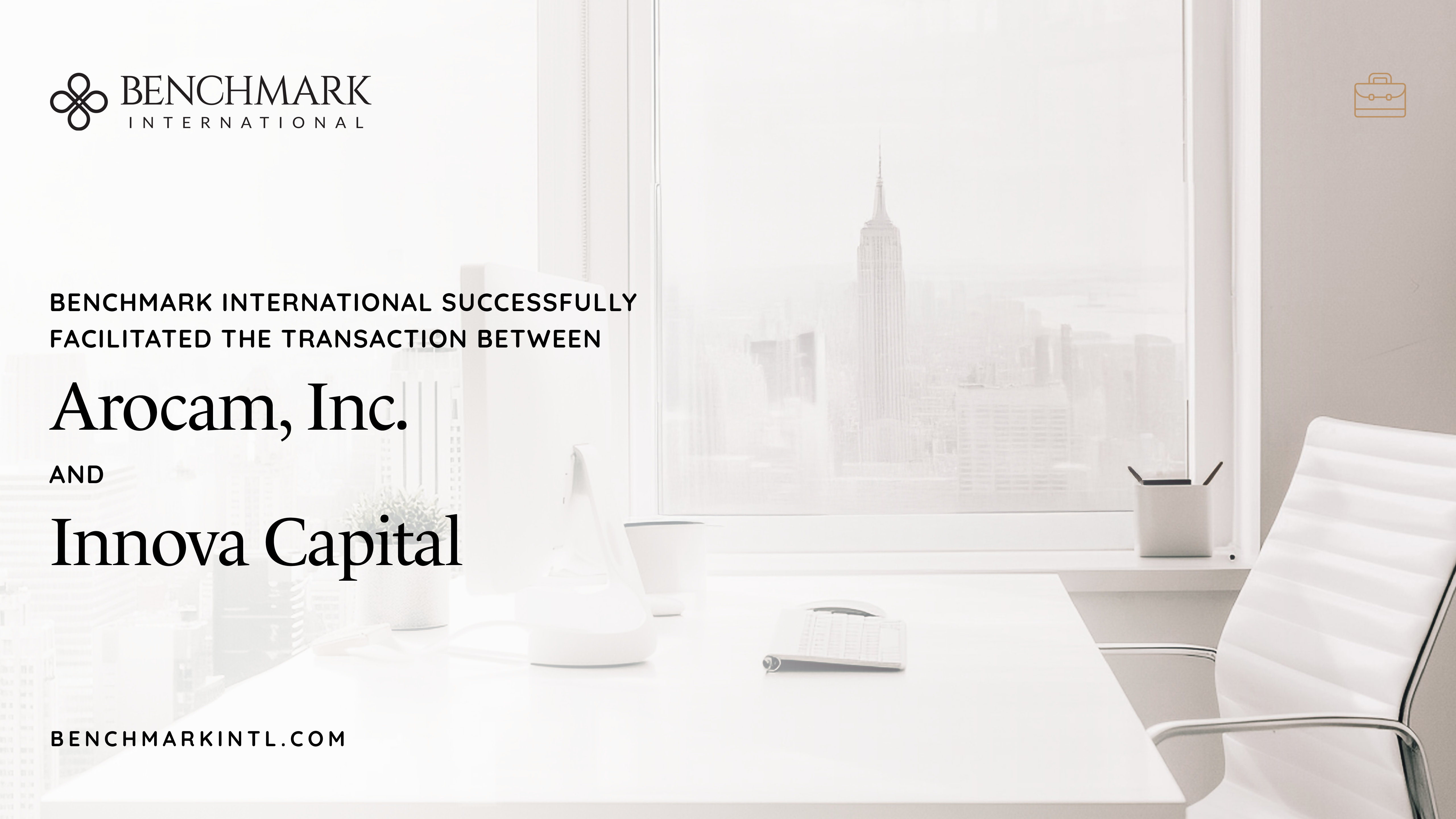 Benchmark International Successfully Facilitated the Transaction ...