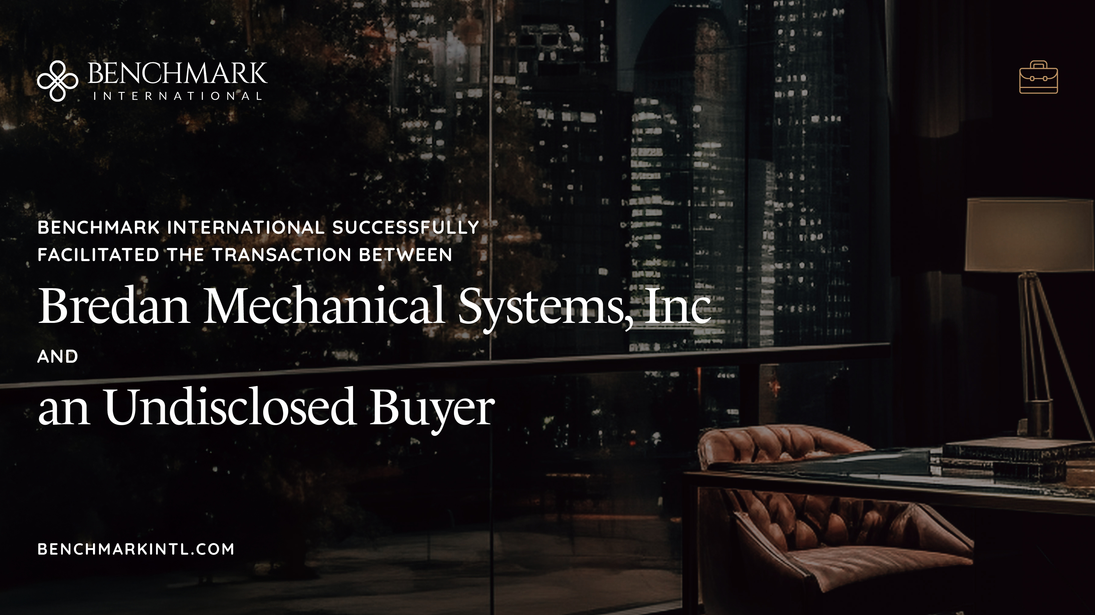 Benchmark International Successfully Facilitated the Transaction ...