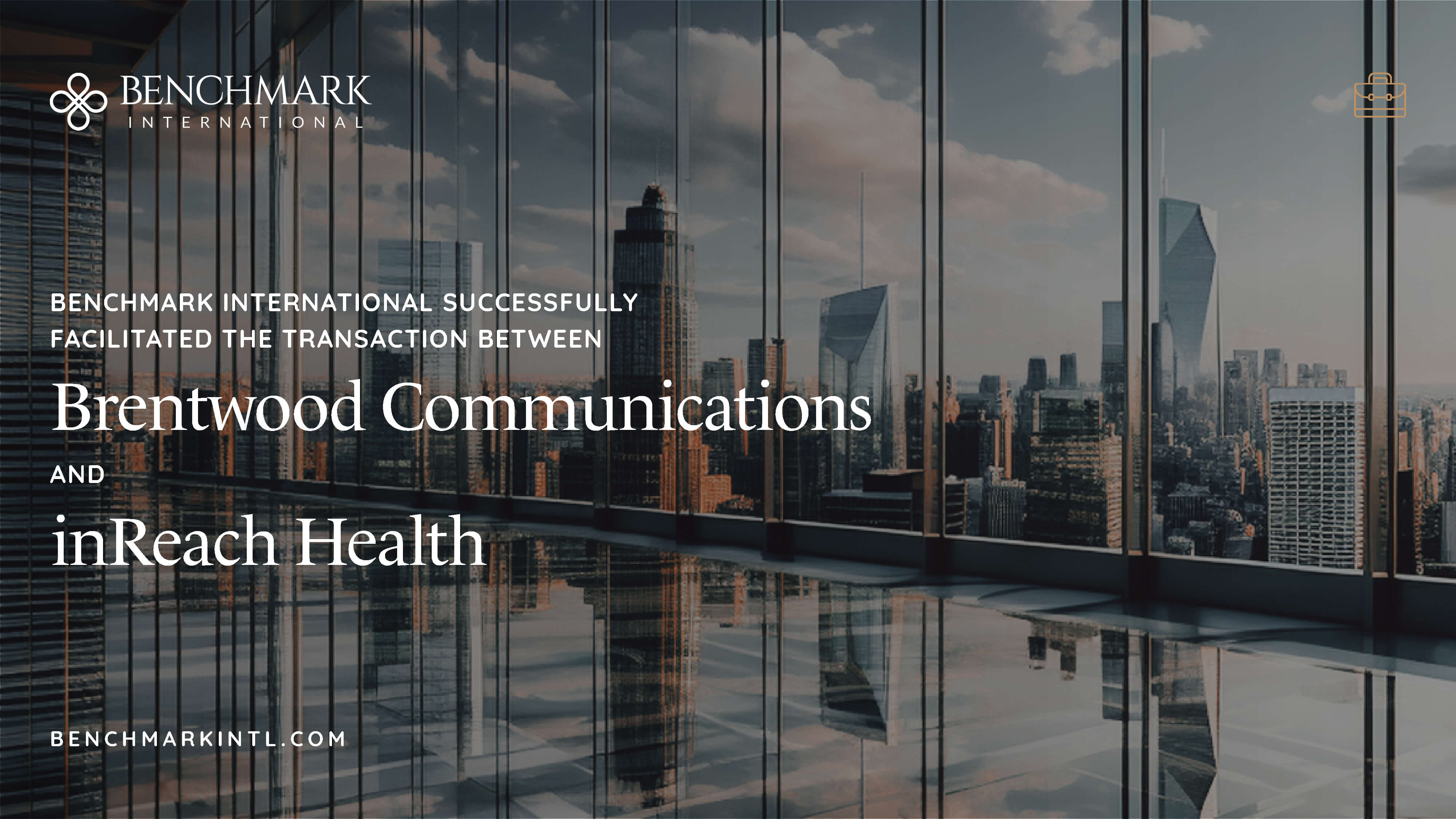 Benchmark International Successfully Facilitated the Transaction ...