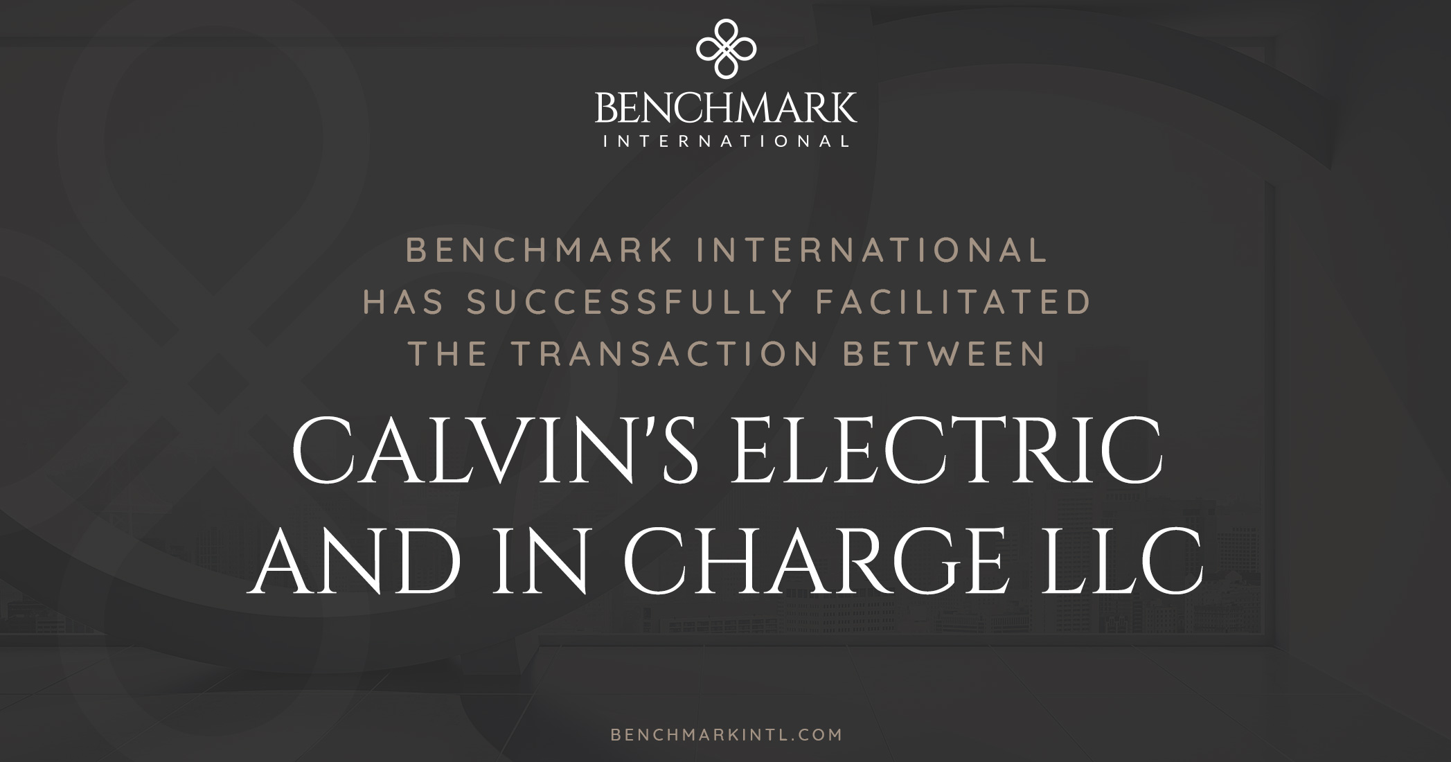 Benchmark International Successfully Facilitated the Transaction ...
