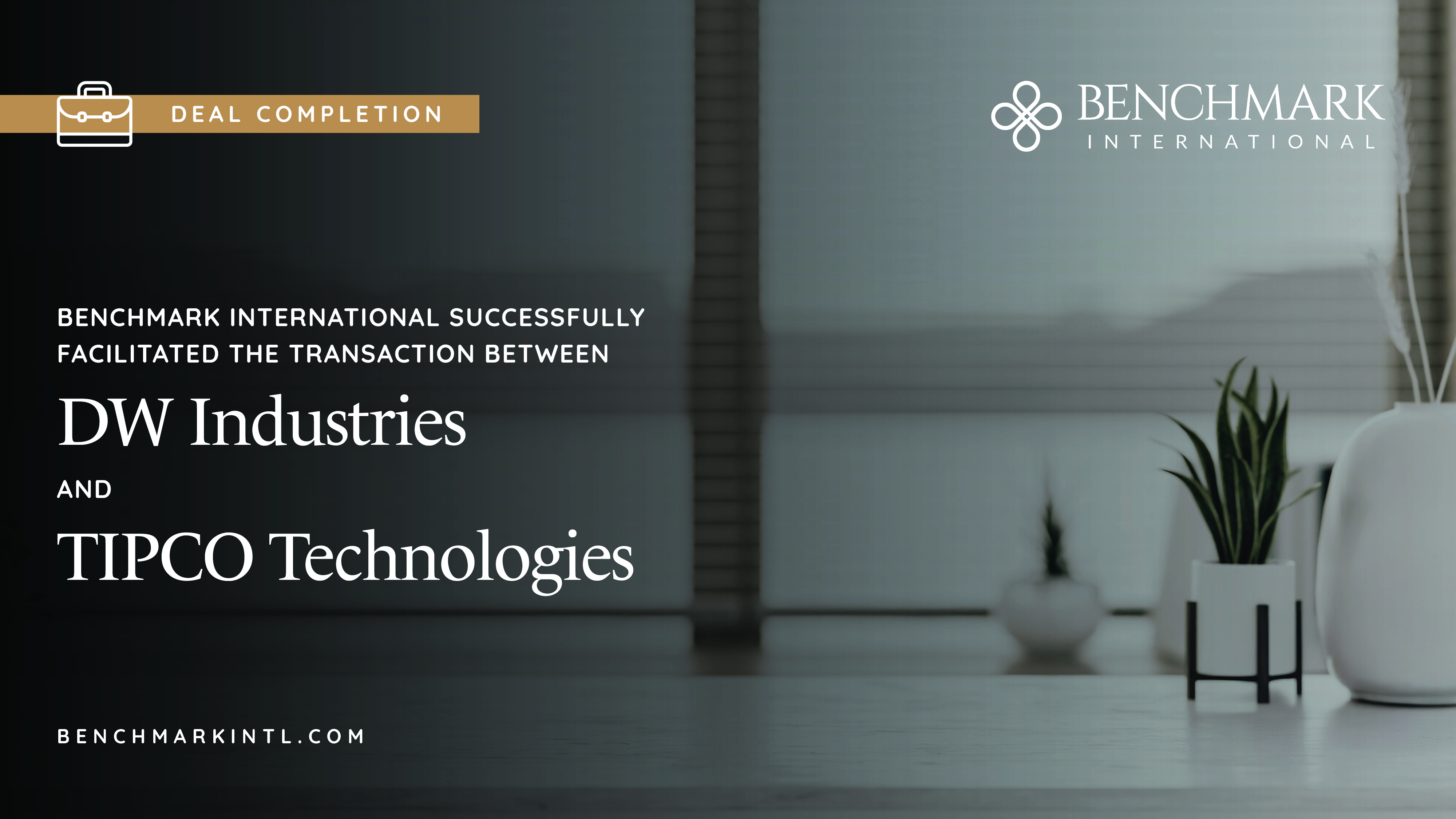 Benchmark International Successfully Facilitated the Transaction ...