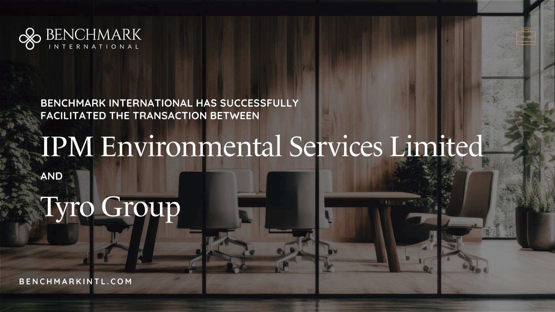 Benchmark International Successfully Facilitated the Transaction Between IPM Environmental ...