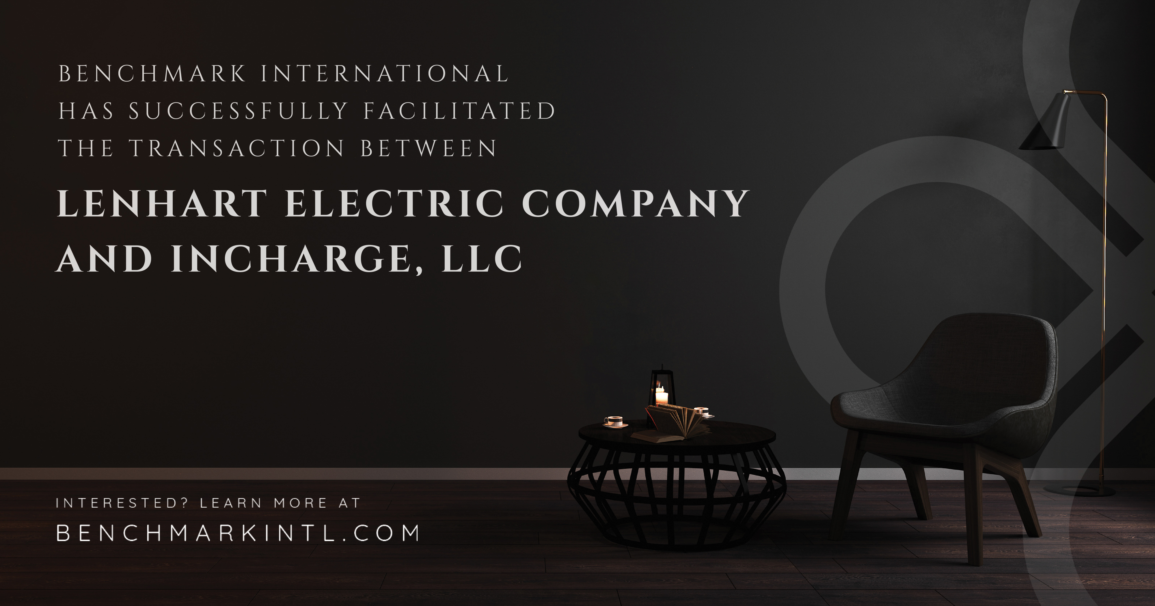 Benchmark International Successfully Facilitated The Transaction Between Lenhart Electric ...