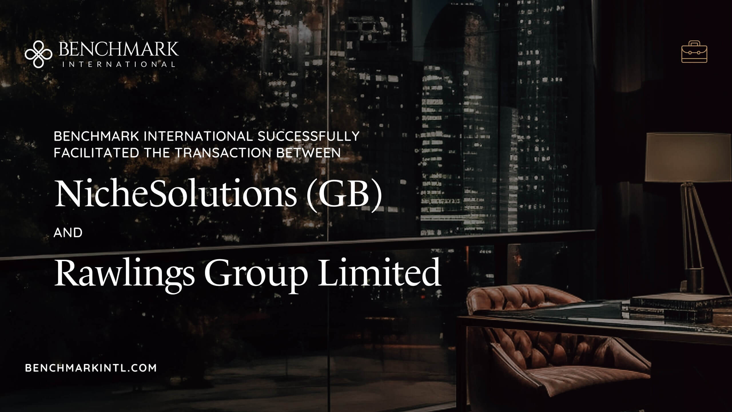 Benchmark International Successfully Facilitated the Transaction Between NicheSolutions (GB) and ...