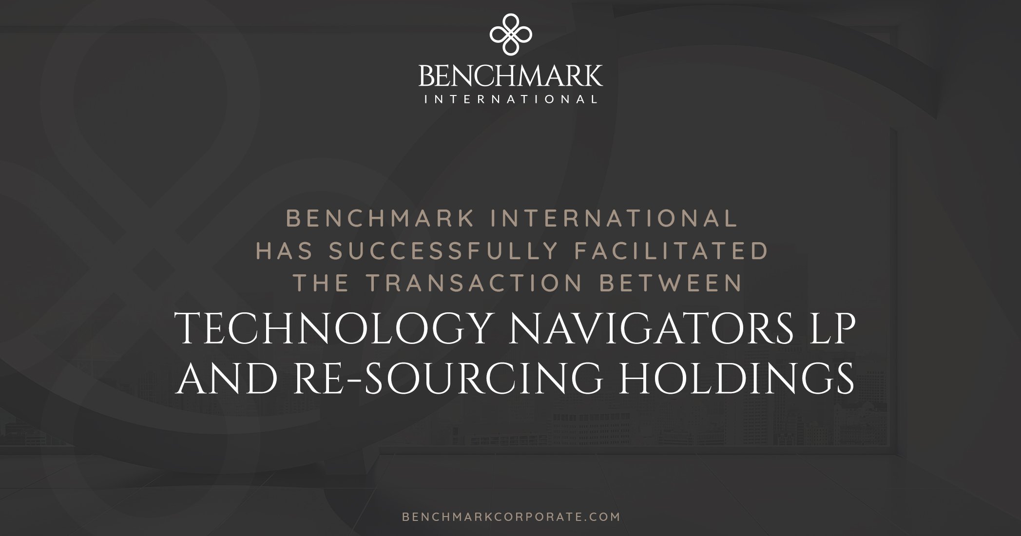Benchmark International Successfully Facilitated the Transaction ...