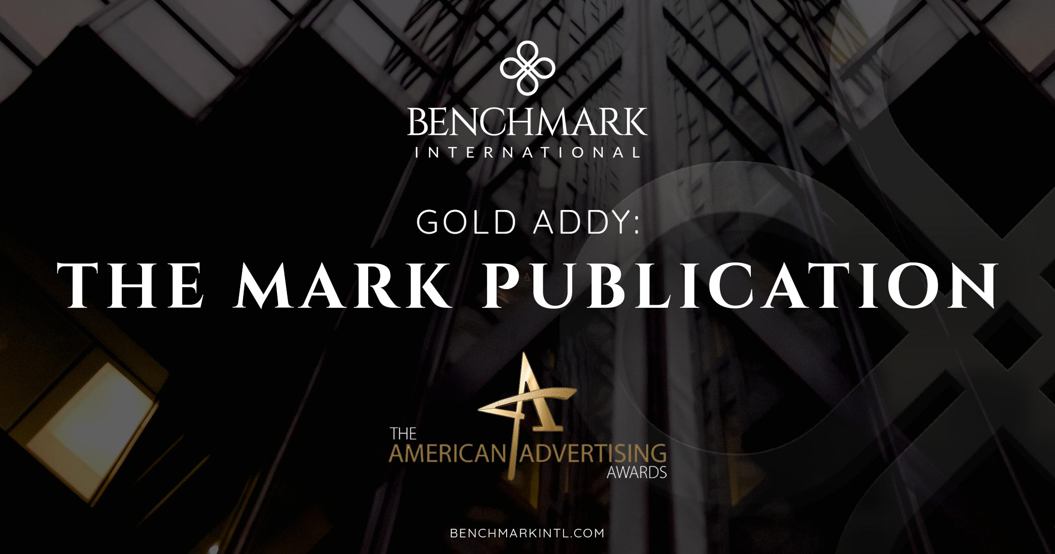 Benchmark International Wins Gold Addy Award