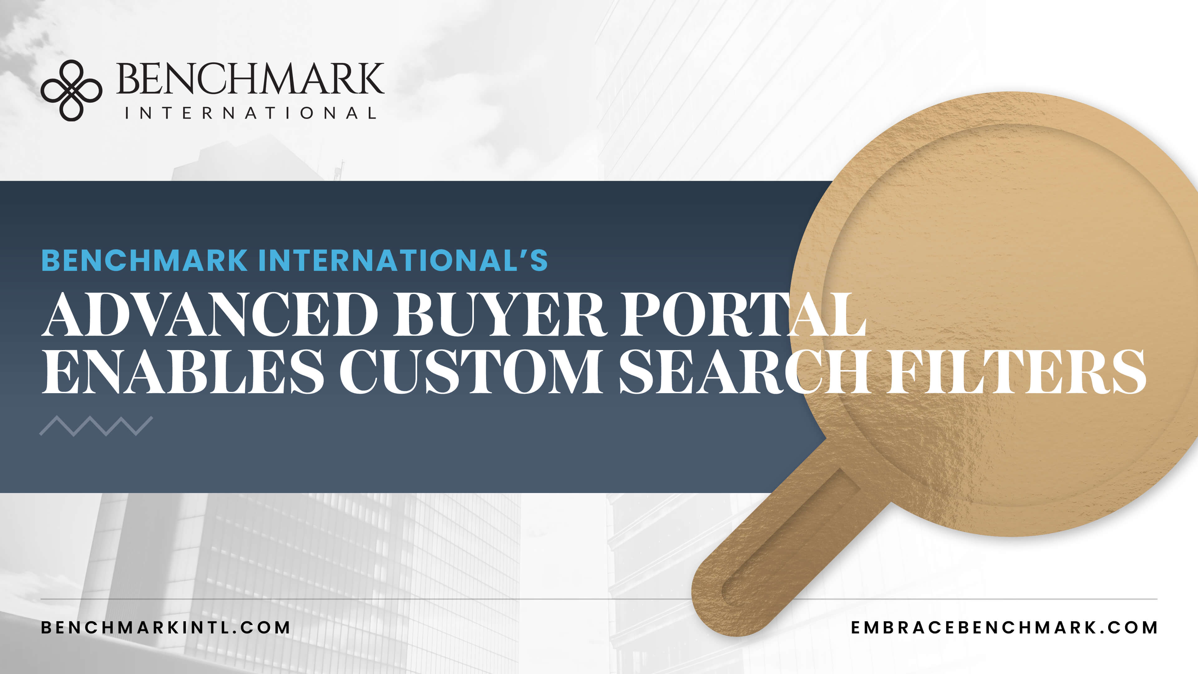 Benchmark International’s Advanced Buyer Portal Enables Custom Search ...