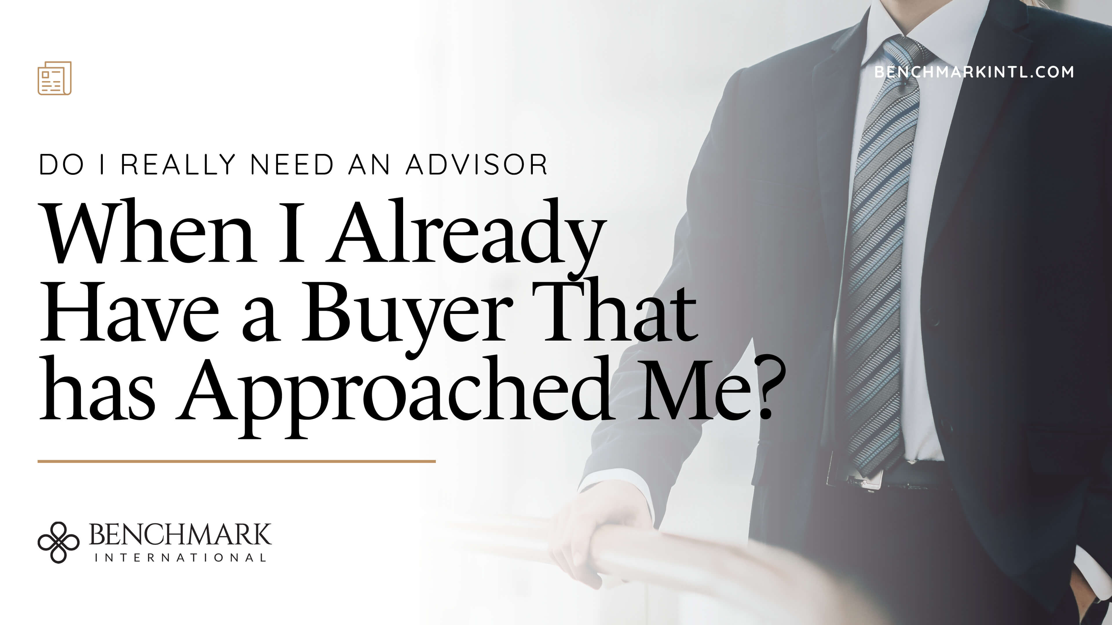 Do I Really Need an Advisor When I Already Have a Buyer That Has ...