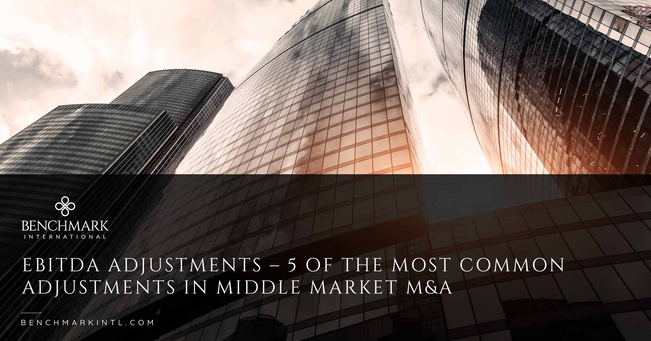 EBITDA Adjustments – 5 Of The Most Common Adjustments In Middle Market M&A