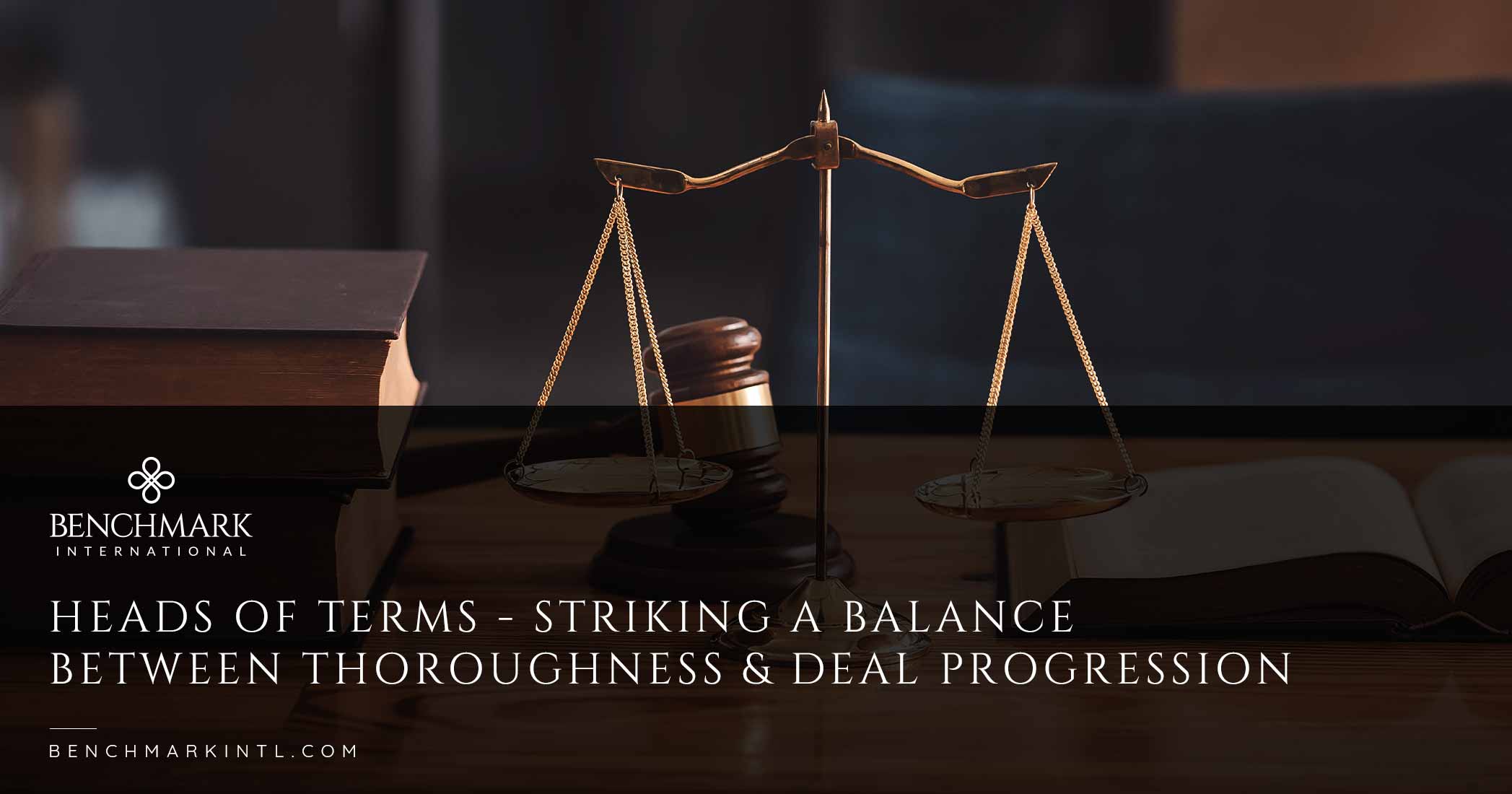 Heads of Terms – Striking a Balance Between Thoroughness and Deal ...