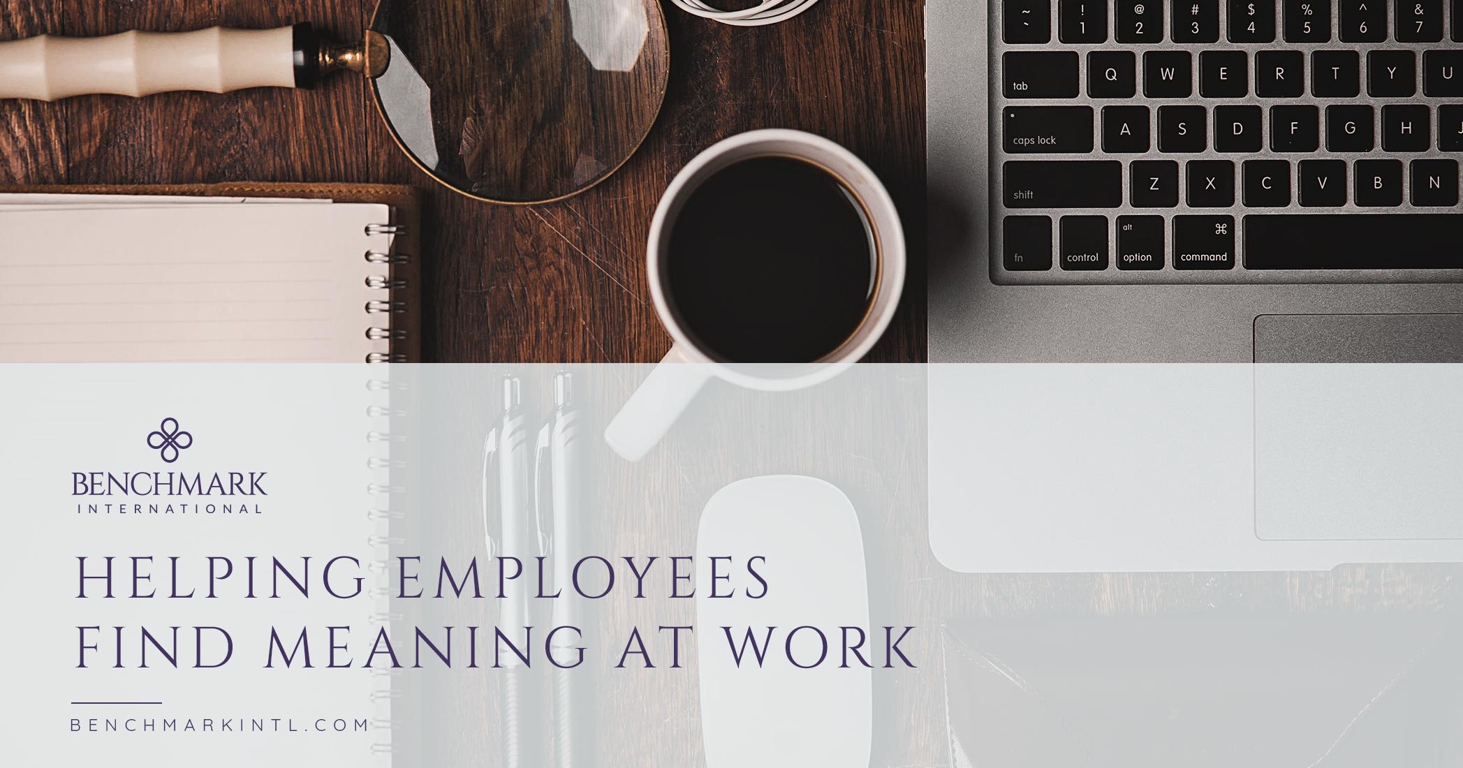 Helping Employees Find Meaning at Work