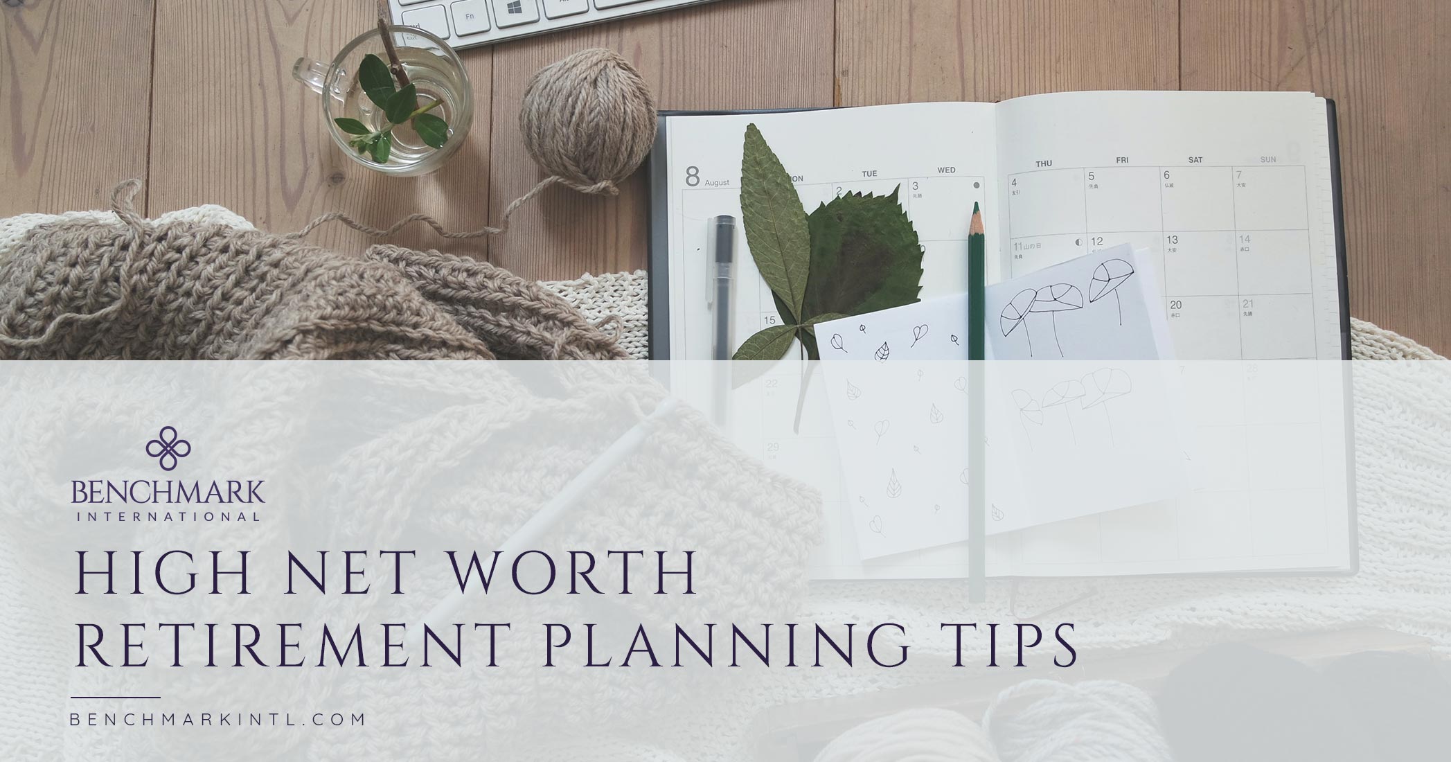 High Net Worth Retirement Planning Tips