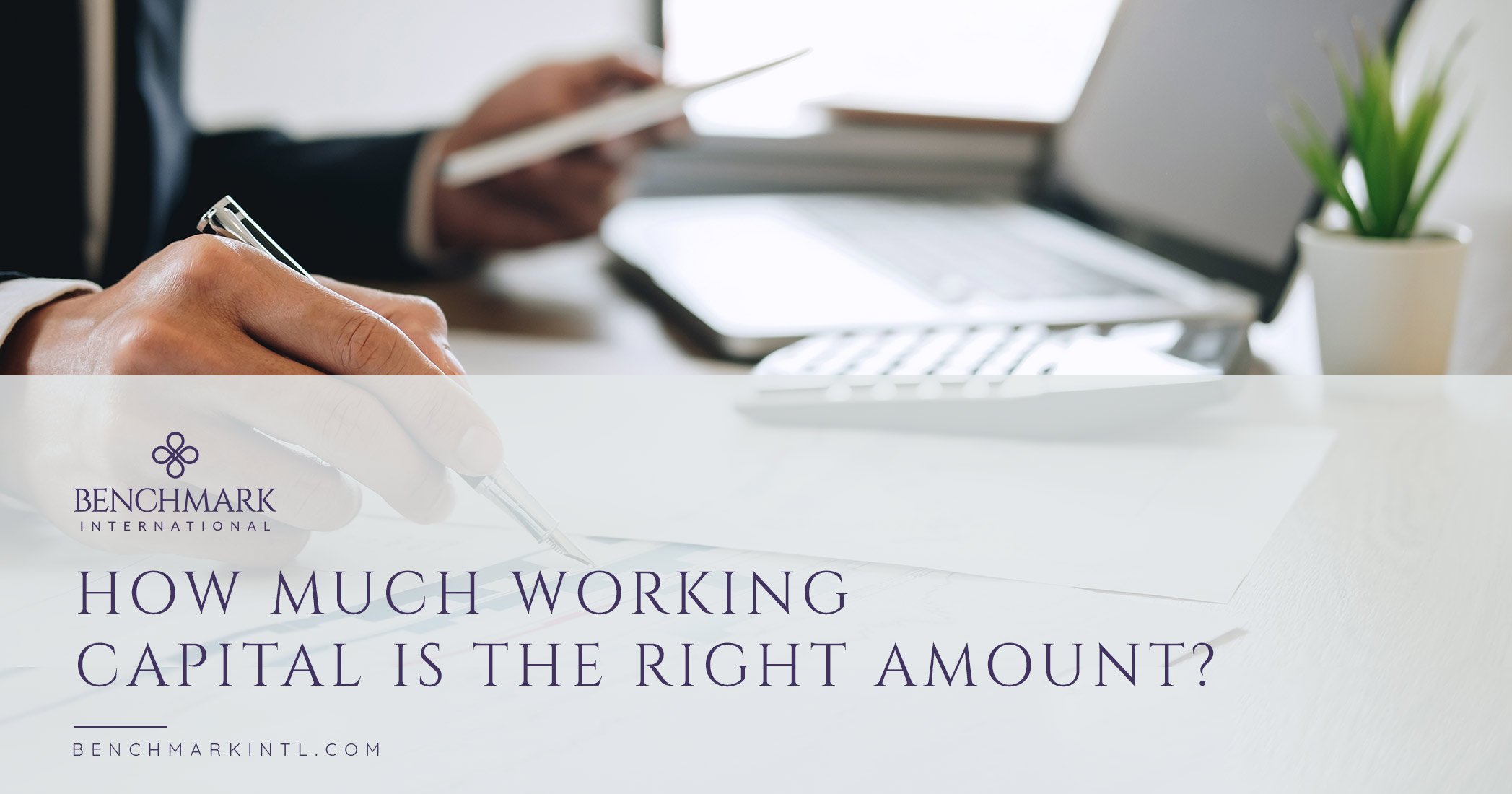How Much Working Capital is the Right Amount?