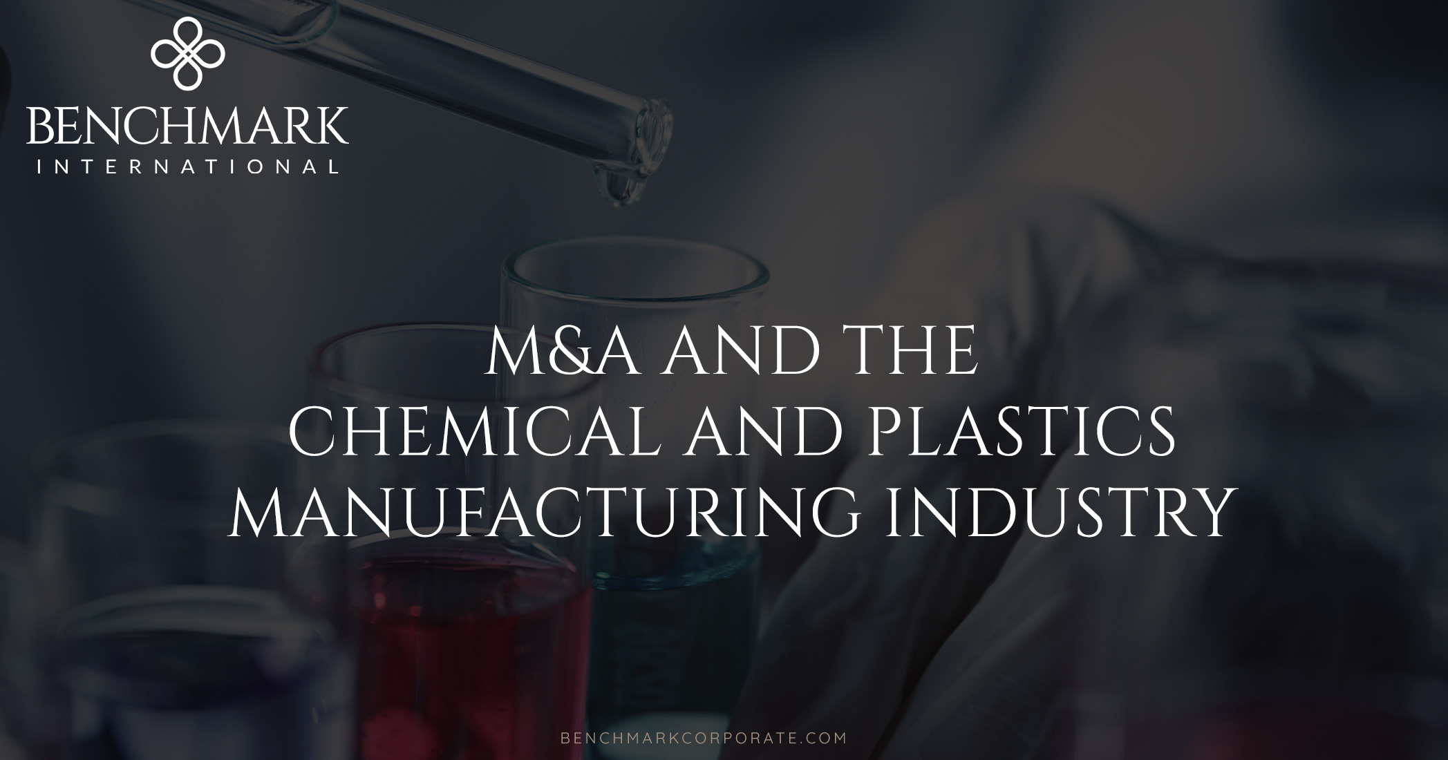 M&A And The Chemical And Plastics Manufacturing Industry