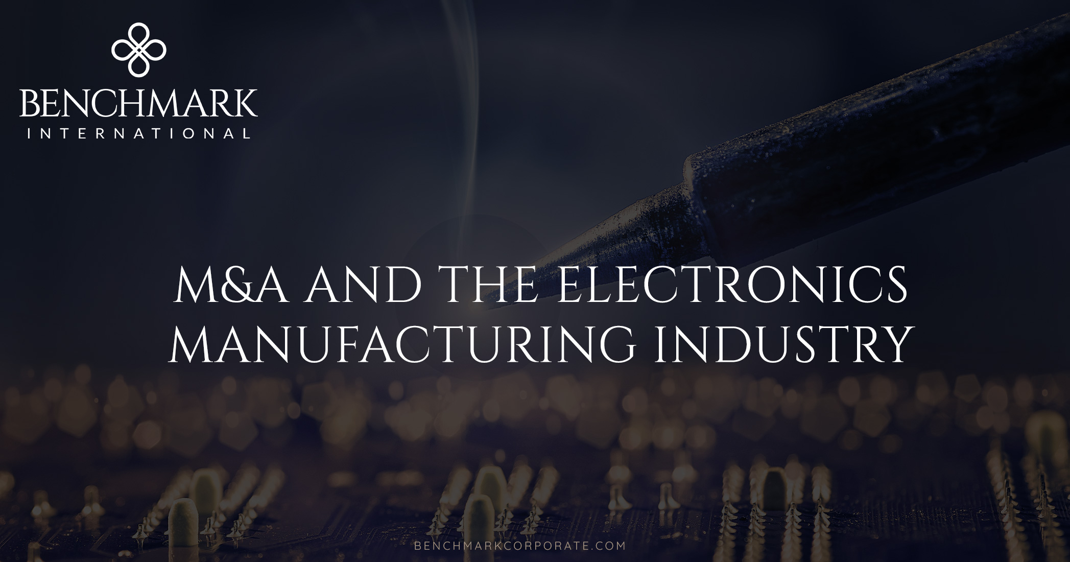 M&A And The Electronics Manufacturing Industry