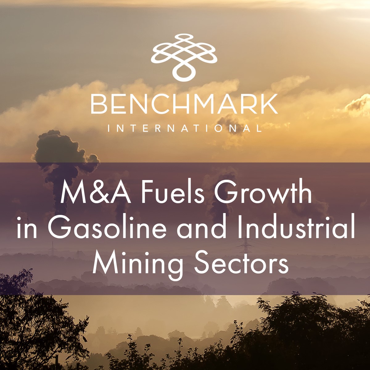 M&A Fuels Growth in Gasoline and Industrial Mining Sectors