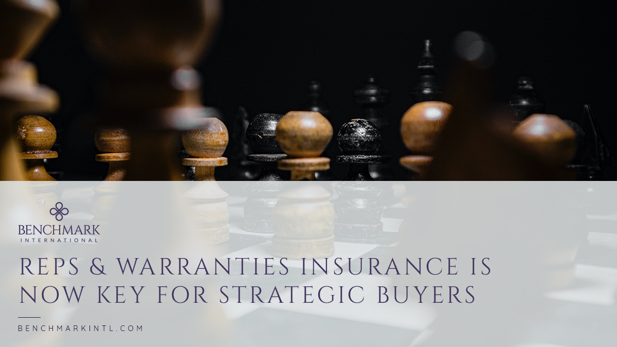Reps and Warranties Insurance is Now Key for Strategic Buyers