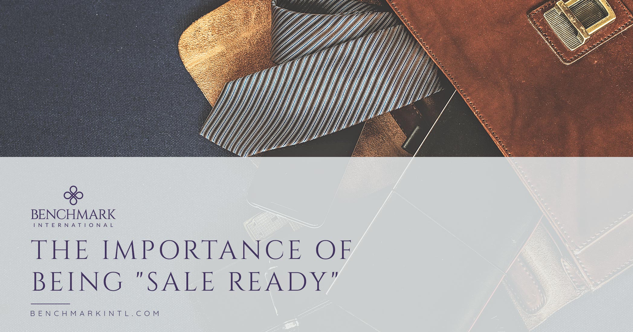 The Importance Of Being “Sale Ready”