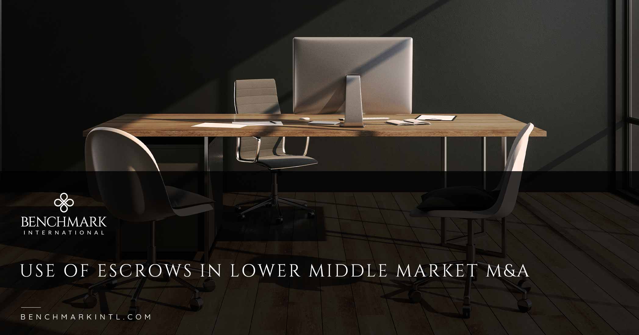 Use Of Escrows In Lower Middle Market M&A
