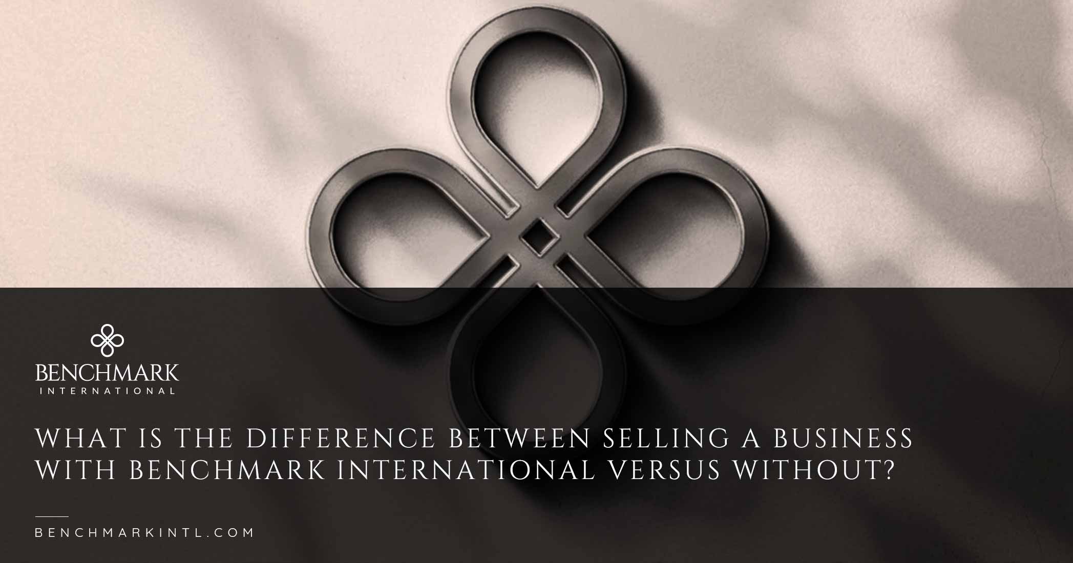 What Is The Difference Between Selling A Business With Benchmark ...